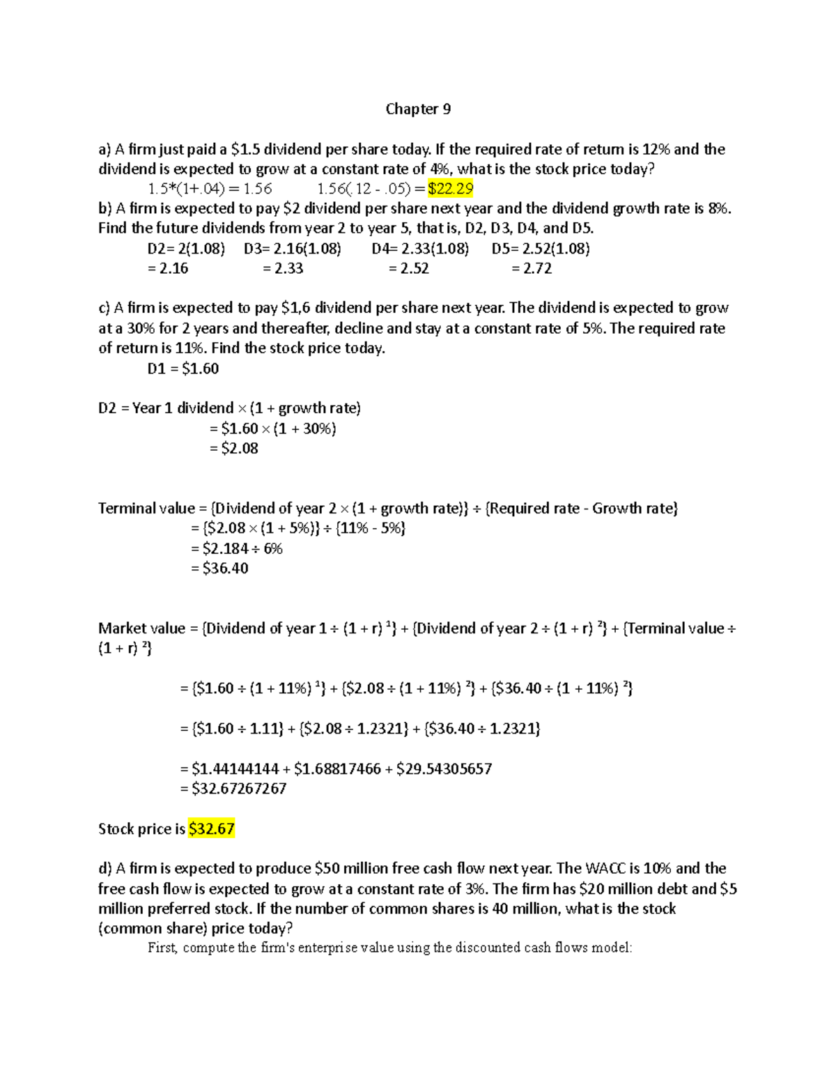 Weekly assignment week 4 - Chapter 9 a) A firm just paid a $1 dividend per share today. If the ...