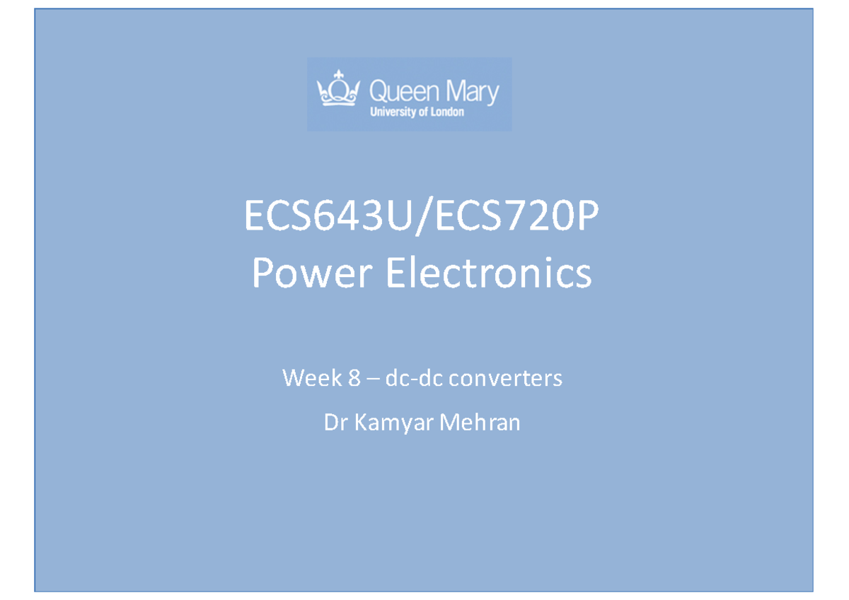 Week 08 - DC-DC Converters - Power Electronics Week 8 converters Dr ...