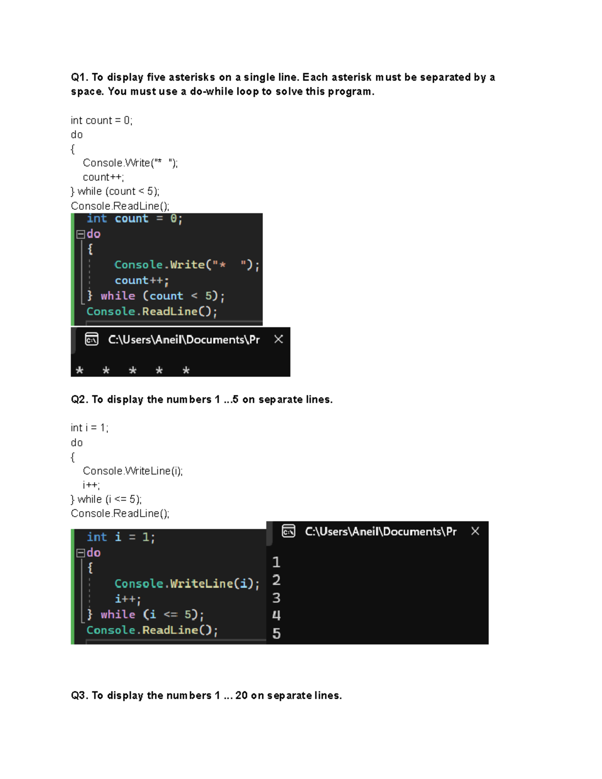 Assignment 5 - Q1. To display five asterisks on a single line. Each asterisk must be separated ...