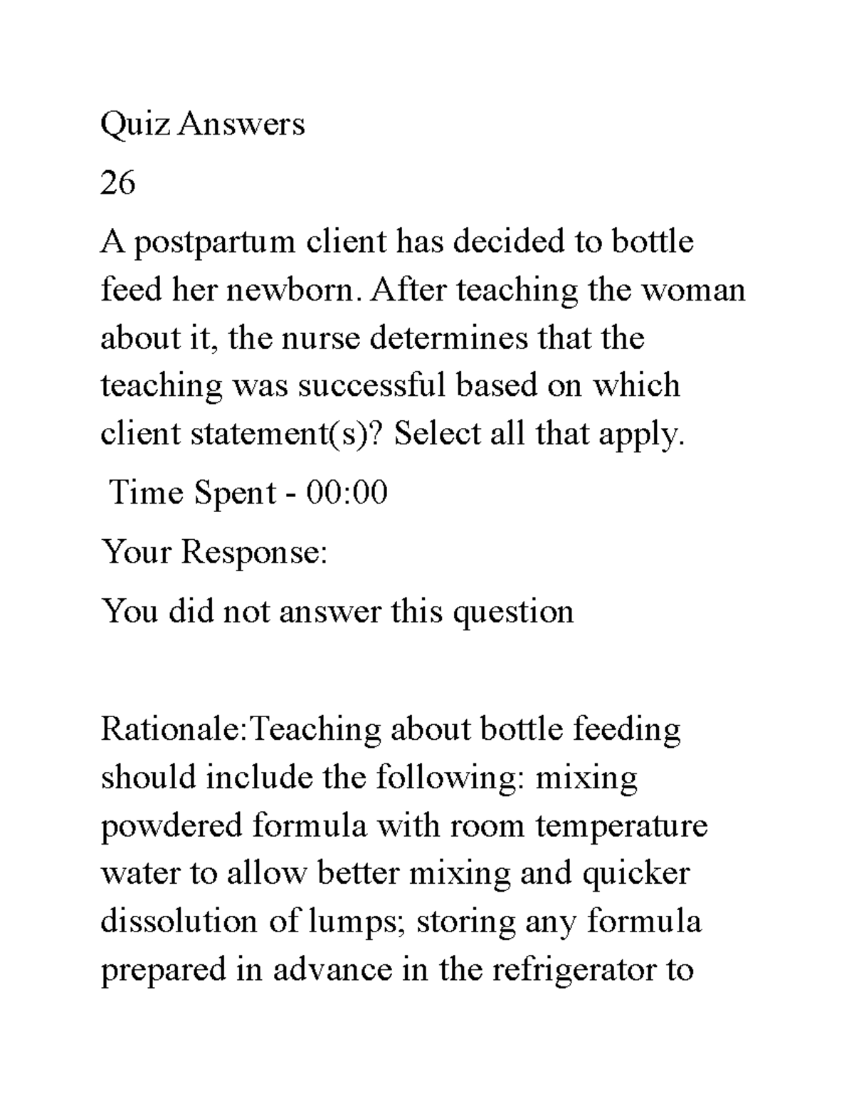 Quiz Answers the point - study this - Quiz Answers 26 A postpartum client has decided to bottle ...