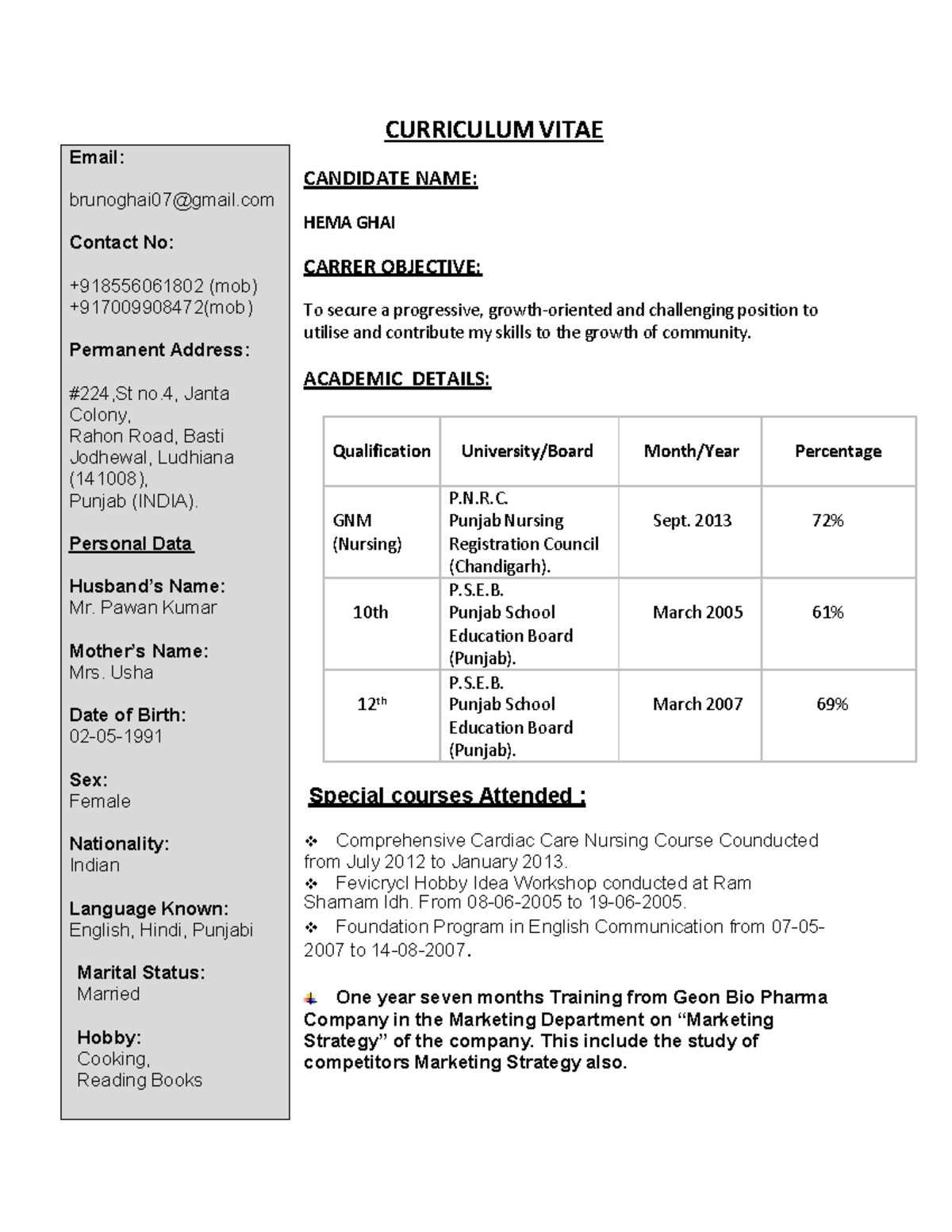 Hema-Resume - n/a - CURRICULUM VITAE CANDIDATE NAME: HEMA GHAI CARRER OBJECTIVE: To secure a ...