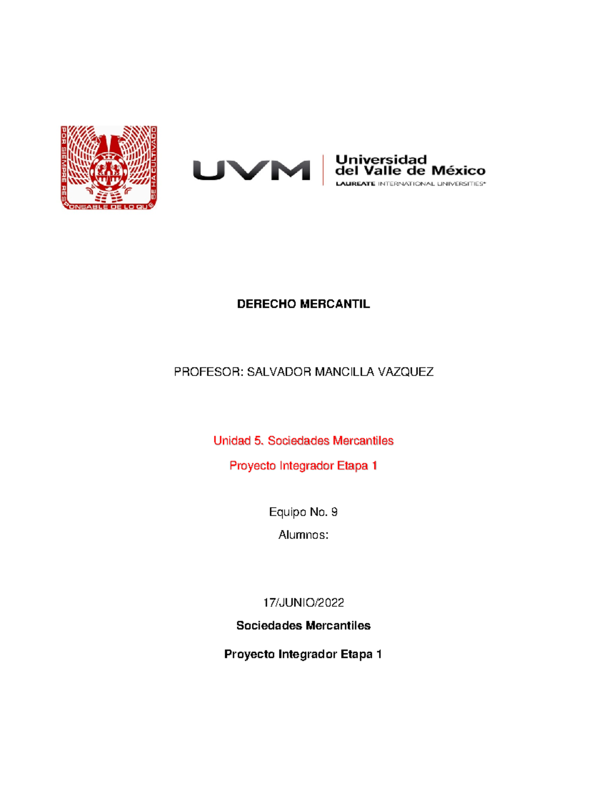 Proyecto 1 - DERECHO MERCANTIL PROFESOR: SALVADOR MANCILLA VAZQUEZ Unidad 5. Sociedades ...