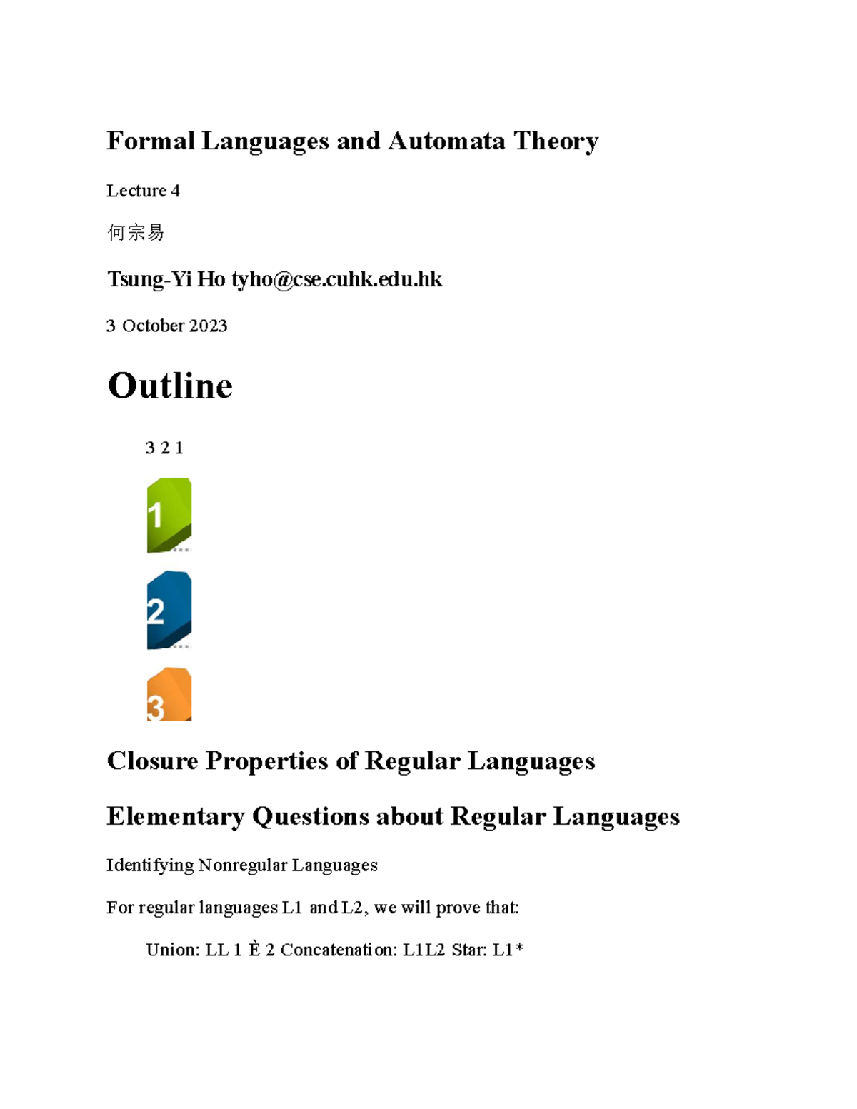 Lec4 - good - Formal Languages and Automata Theory Lecture 4 何宗易 Tsung-Yi Ho tyho@cse.cuhk.edu 3 ...