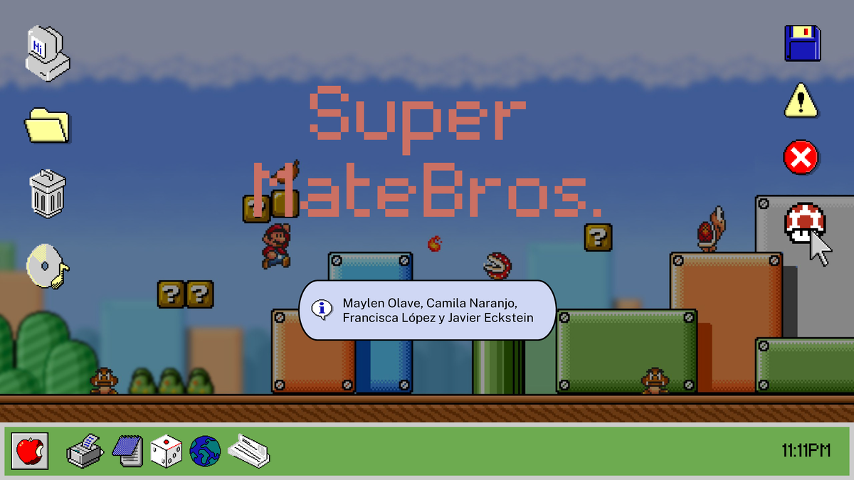 Super Mate Bros - trabajo - 11:11PM Super MateBros. Maylen Olave ...