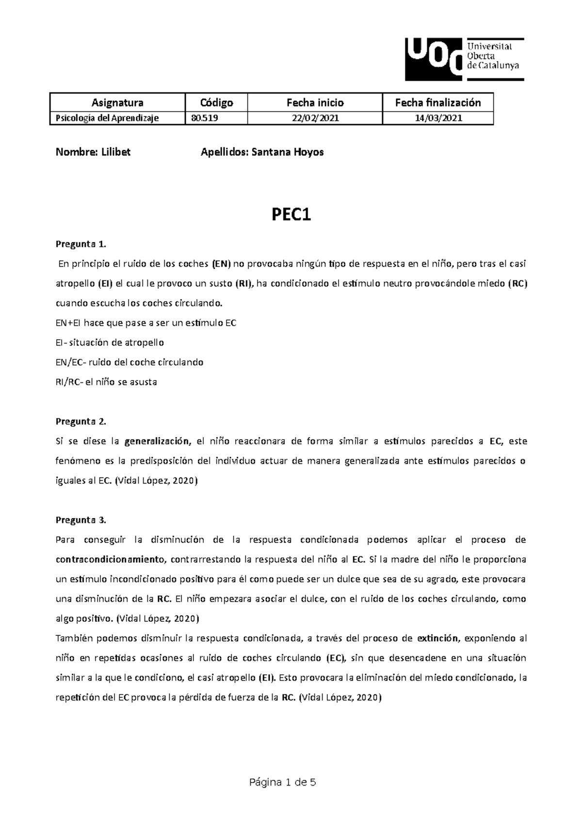 aprendizaje pec 1 - Psicología del Aprendizaje 80 22/02/2021 14/03/ Nombre: Lilibet Apellidos ...