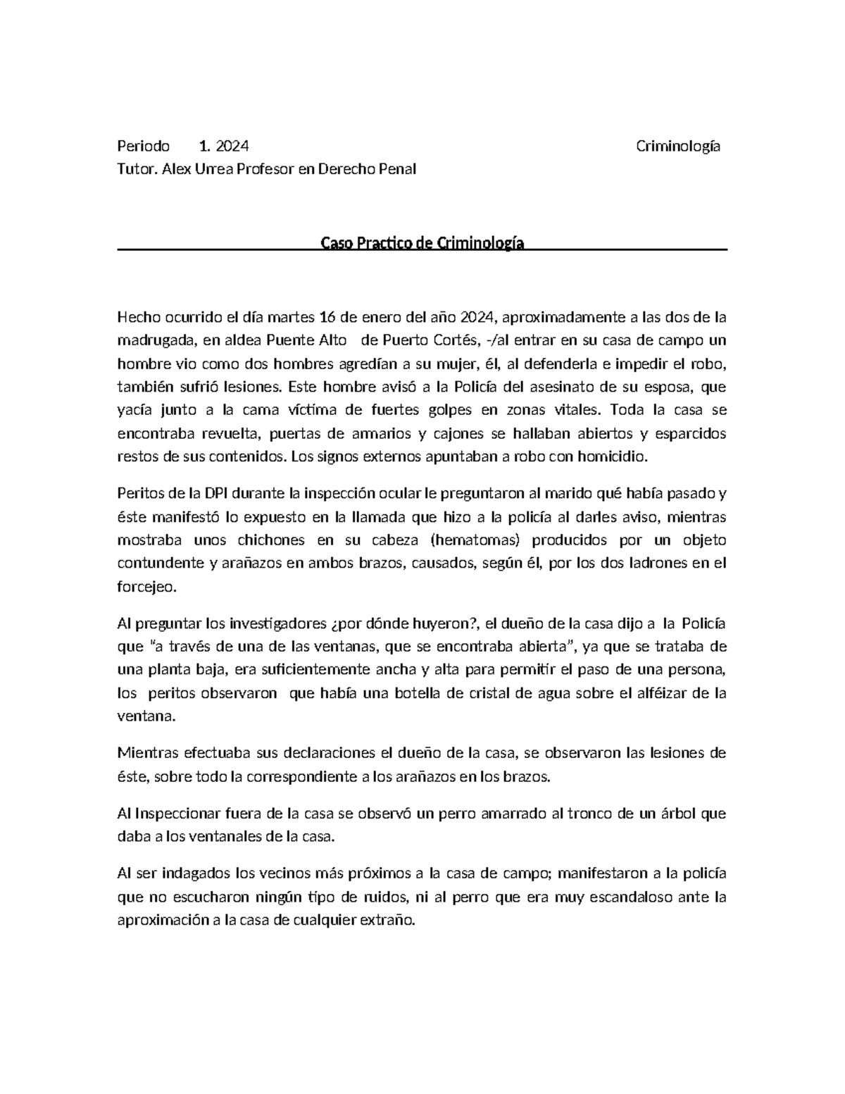 CASO-REAL-DE- Criminologia - Periodo 1. 2024 Criminología Tutor. Alex ...