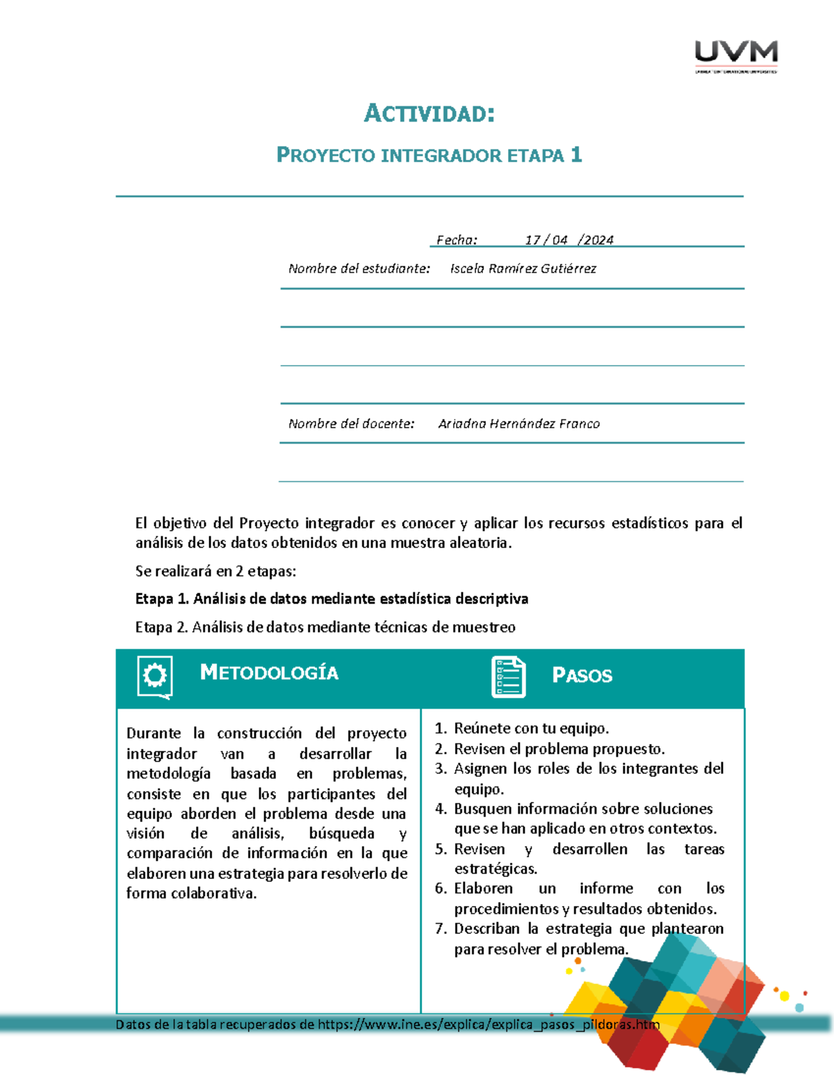 A2 IRG Proyecto Integrador - ACTIVIDAD: PROYECTO INTEGRADOR ETAPA 1 Fecha: 17 / 04 / 2024 Nombre ...