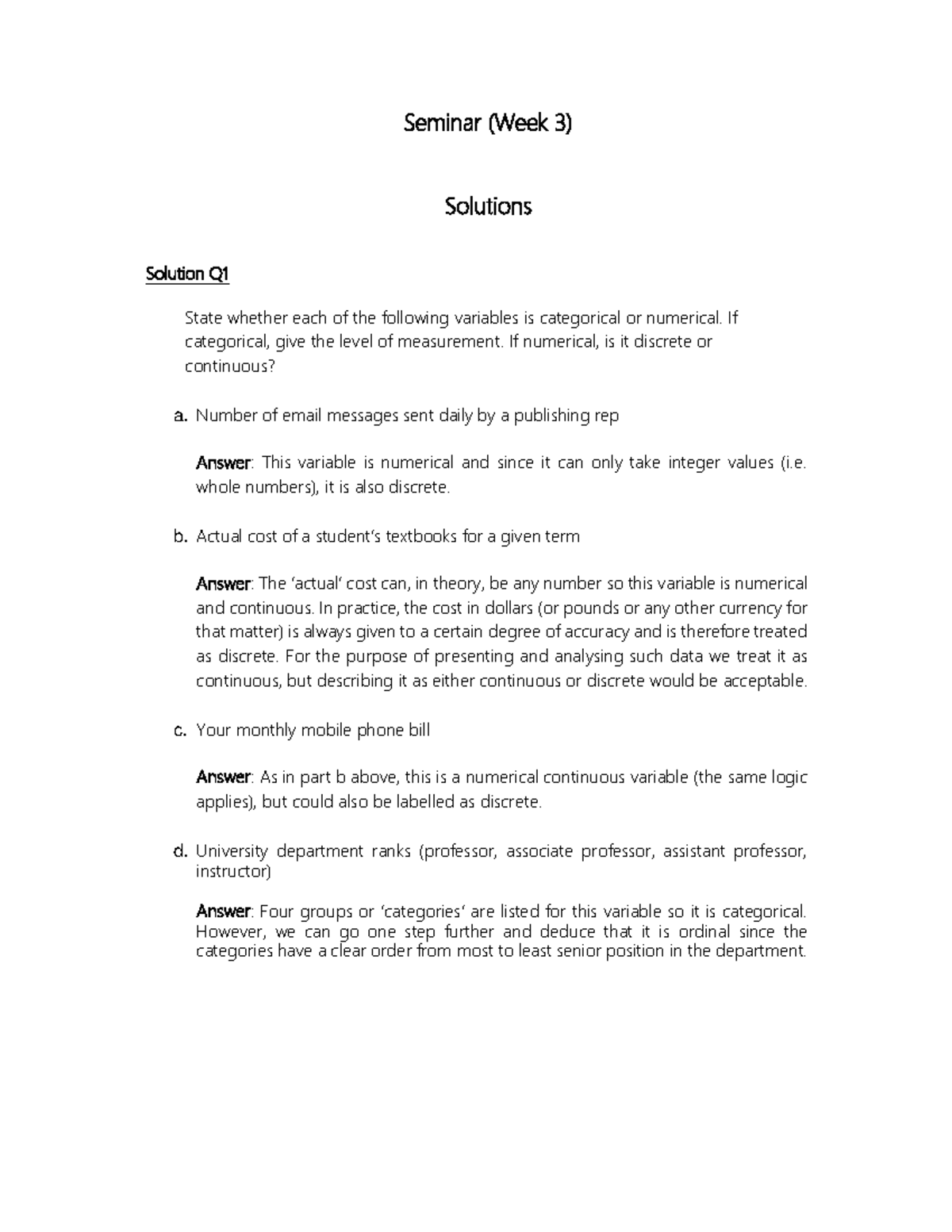 Seminar 1 Week 3 Solutions - Seminar (Week 3 ) Solutions Solution Q 1 State whether each of the ...