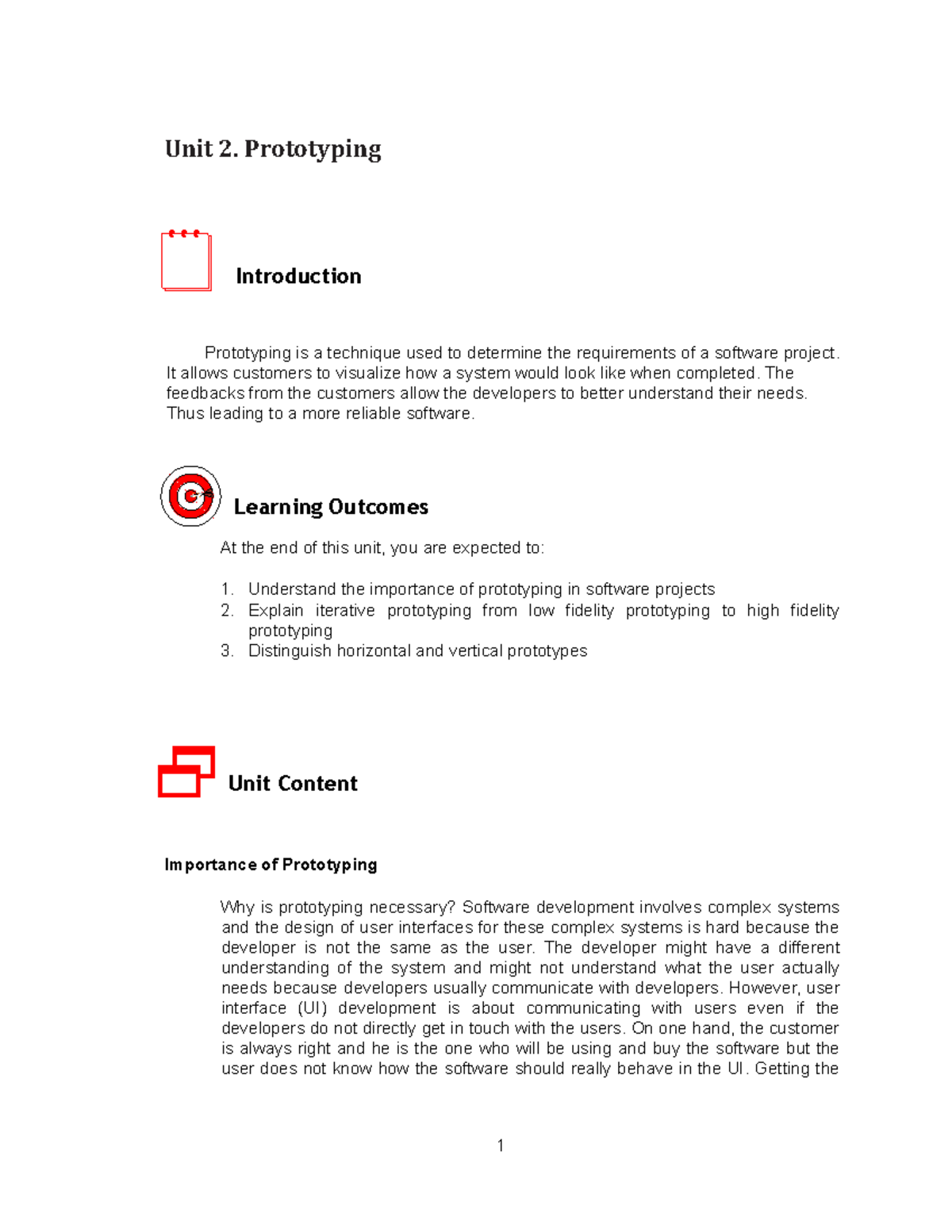 Usability - Unit 2. Prototyping Introduction Prototyping is a technique ...
