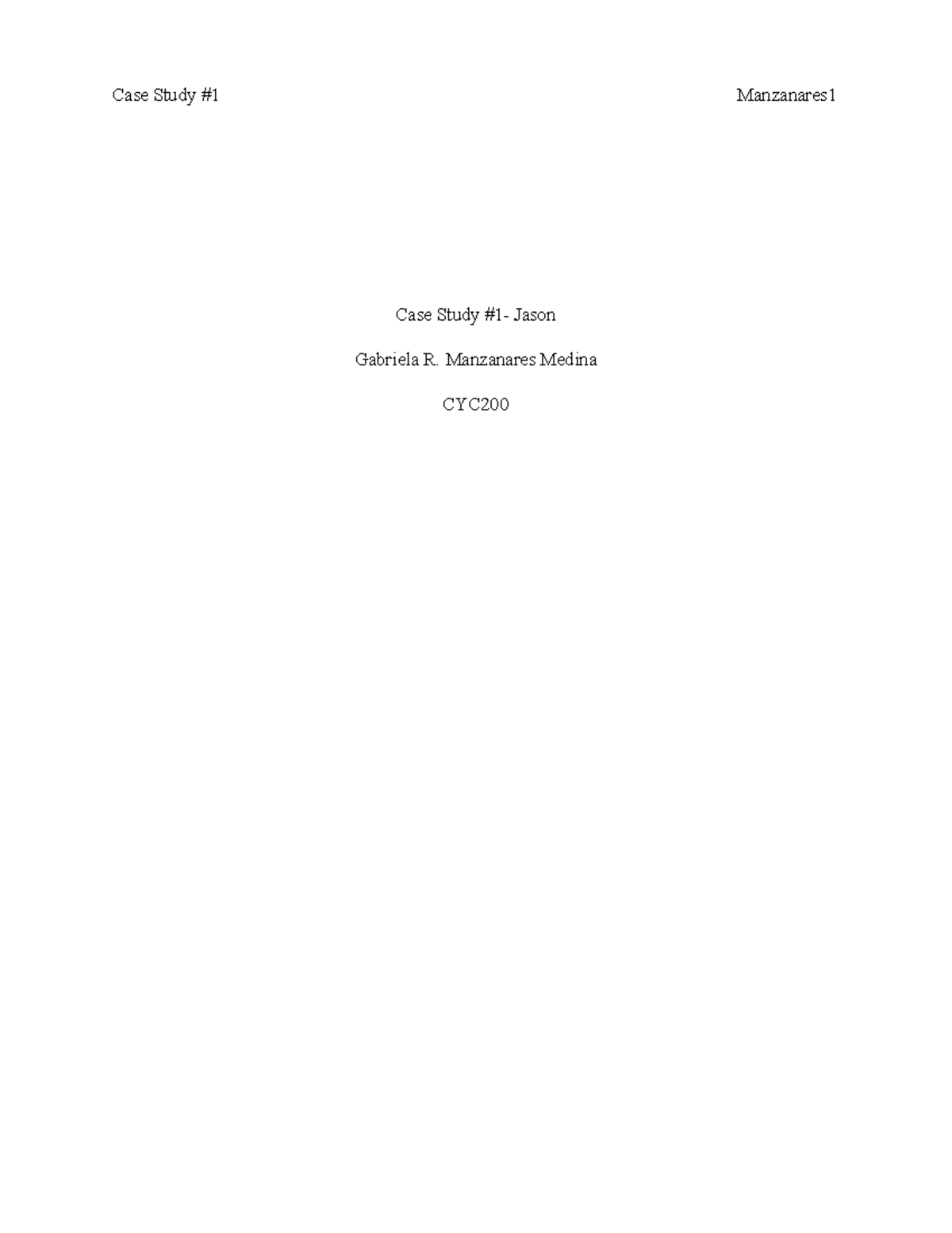 Case study #1 - Case Study #1- Jason Gabriela R. Manzanares Medina CYC ...