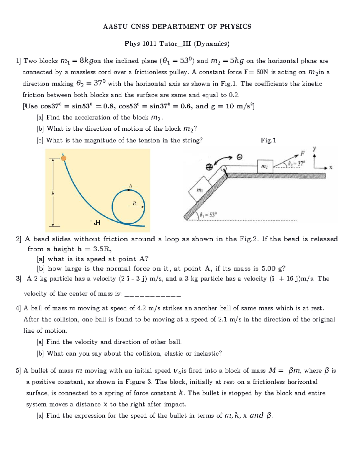 Phys 1001 Tutor III Dynamics - Phys 1011 Tutor_III (Dynamics) 1] Two blocks 1 = 8Xon the ...