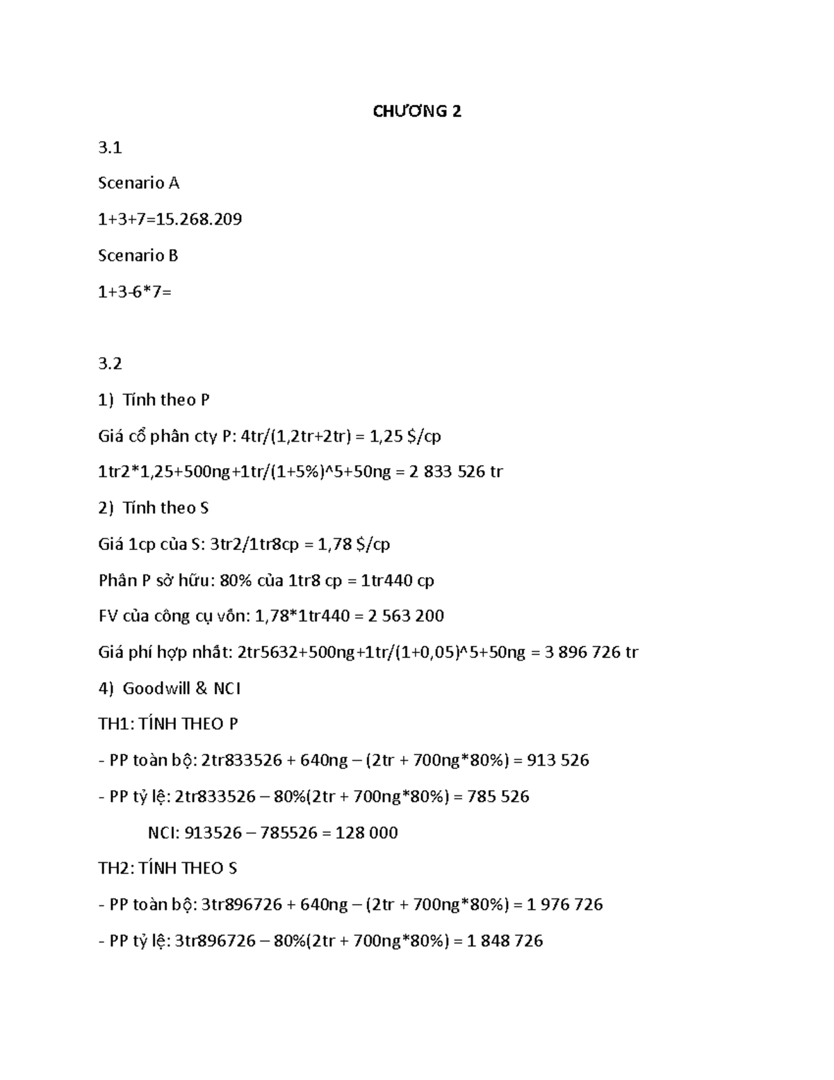 BÀI TẬP BCTC HN THEO IFRS - CH ƯƠNG 2 3. Scenario A 1+3+7=15. Scenario B 1+3-6*7= 3. Tính theo P ...