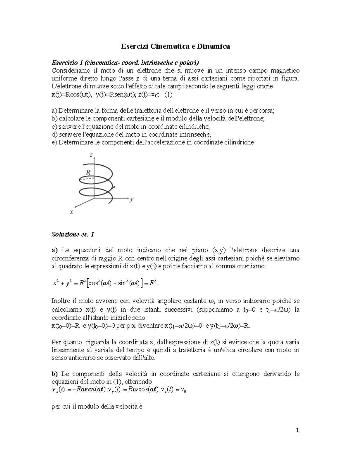 Esercizi Per Casa cinematica dinamica - 1 Esercizi Cinematica e Dinamica Esercizio 1 (cinematica ...