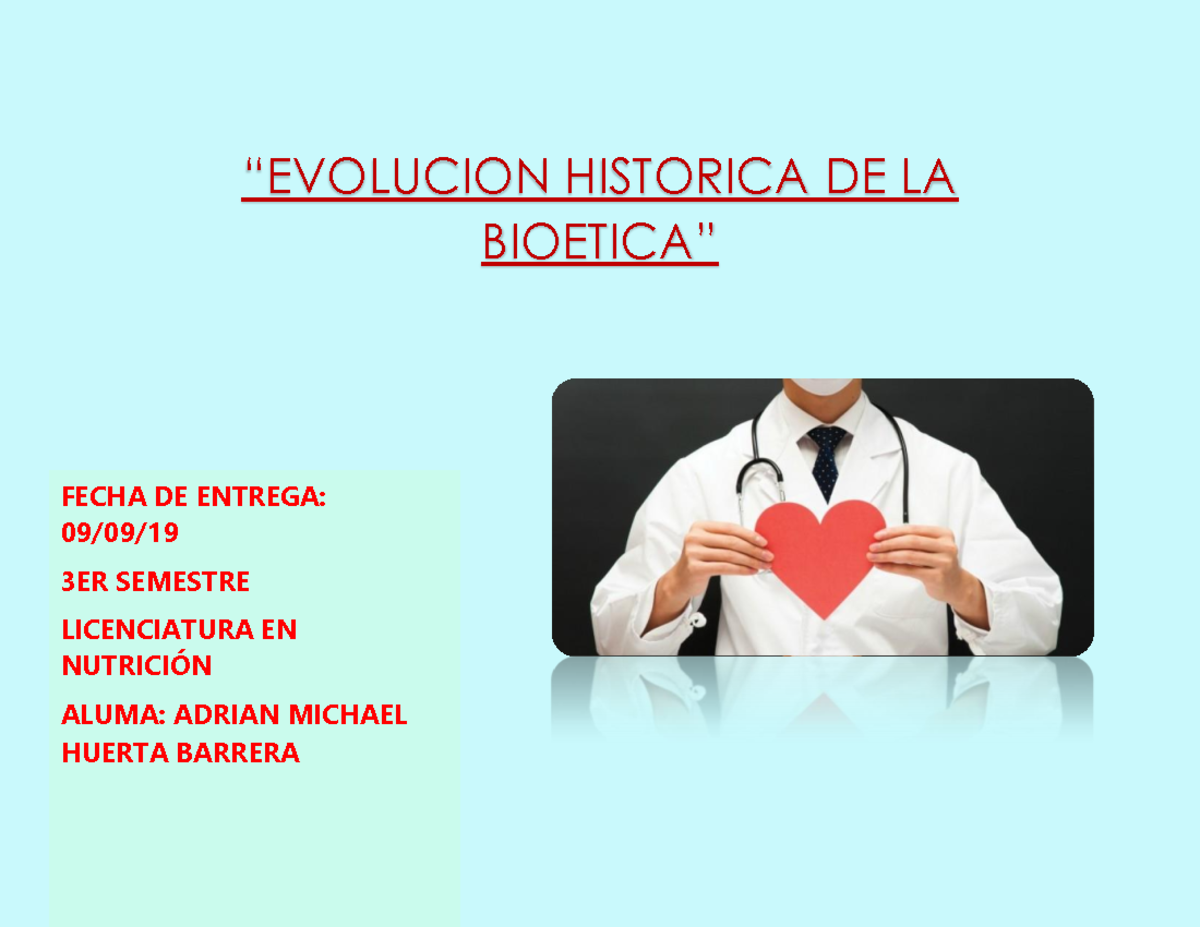EVOLUCION HISTORICA DE LA BIOETICA angel solana - “EVOLUCION HISTORICA DE LA BIOETICA” FECHA DE ...