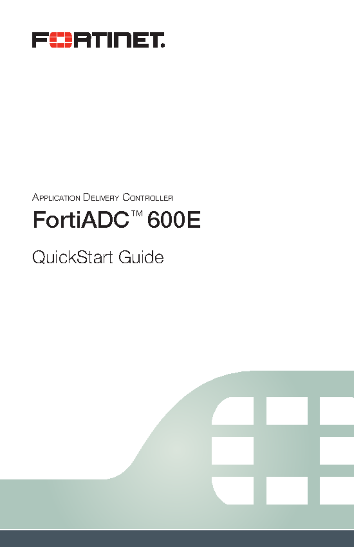 Fortiadc-600e-quickstart - APPLICATION DELIVERY CONTROLLER FortiADC ...