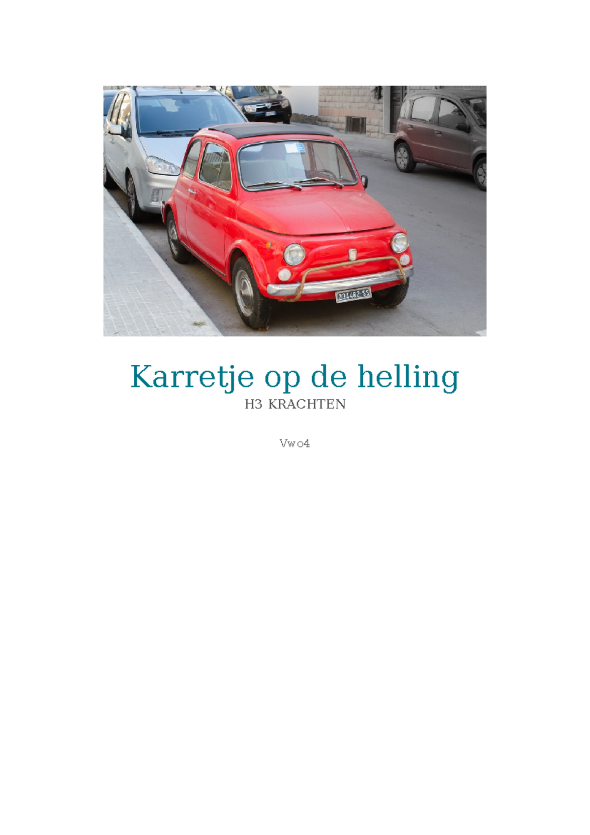 Krachten vwo4 natuurkunde proef - Karretje op de helling H3 KRACHTEN ...