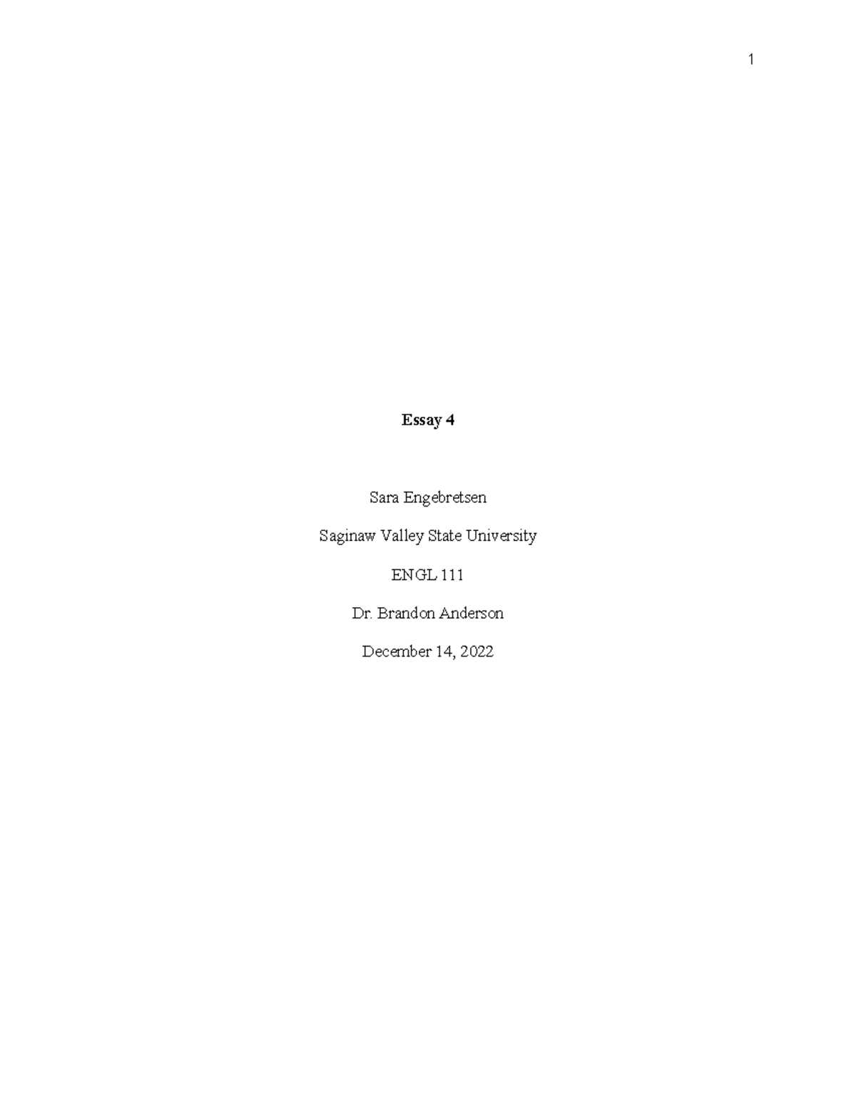 ENGL 111 Essay 4 - Essay 4 Sara Engebretsen Saginaw Valley State ...