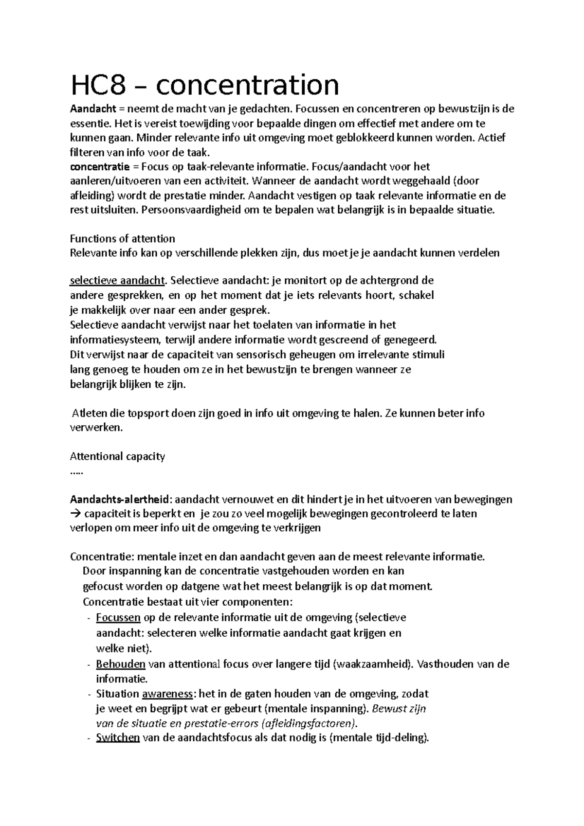 HC8 - concentration - college aantekeningen - HC8 – concentration Aandacht = neemt de macht van ...