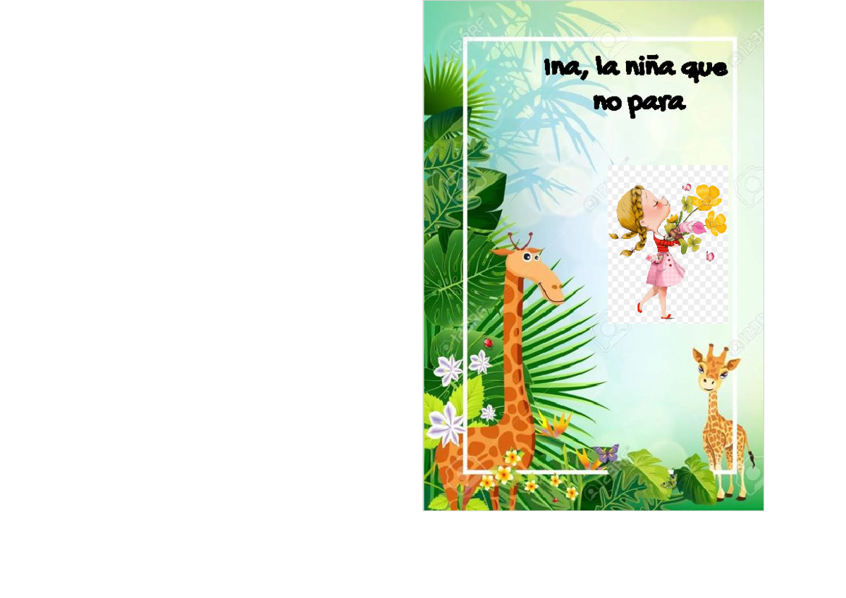 Cuento TDAH - Ina, la niña que no para Ina era una niña delgada, bajita ...