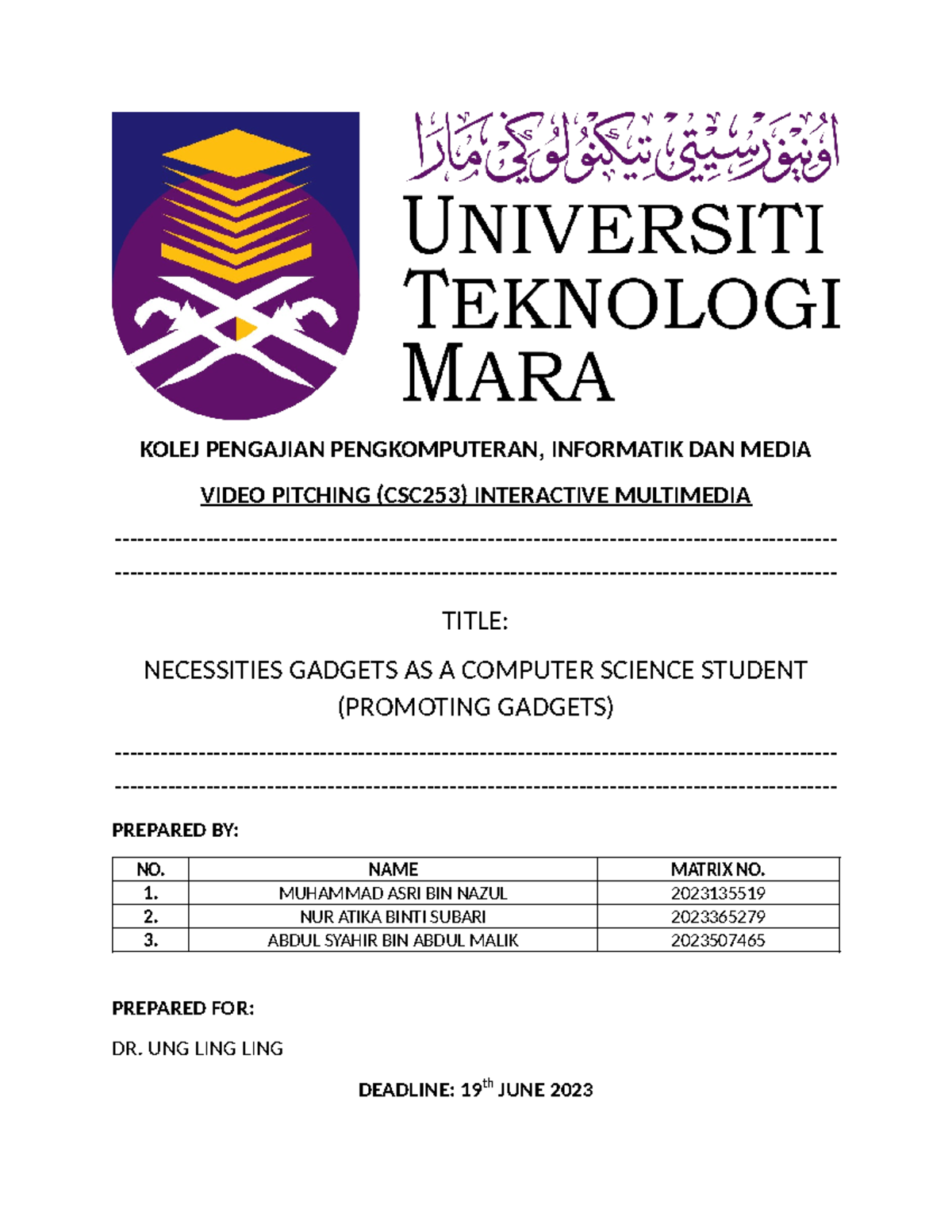 CSC253 Video Pitching Report - KOLEJ PENGAJIAN PENGKOMPUTERAN, INFORMATIK DAN MEDIA VIDEO ...