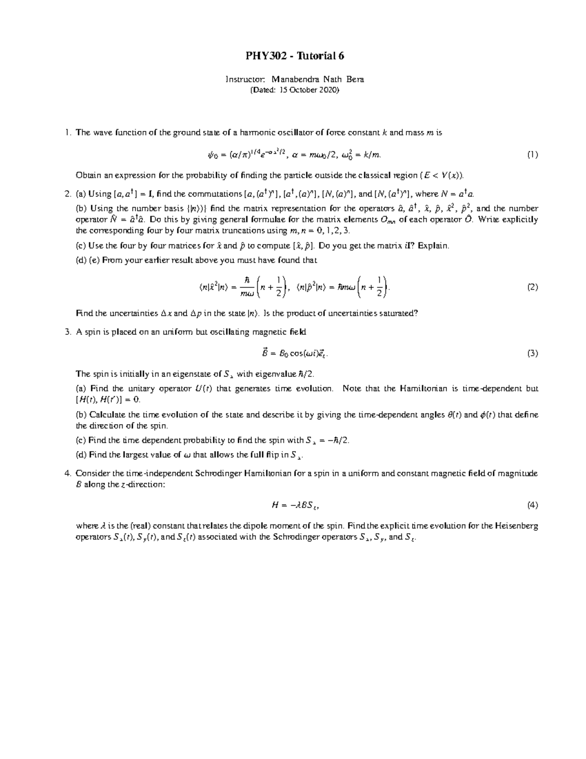Tutorial 6 - Problem set - PHY302 - Tutorial 6 Instructor: Manabendra Nath Bera (Dated: 15 ...