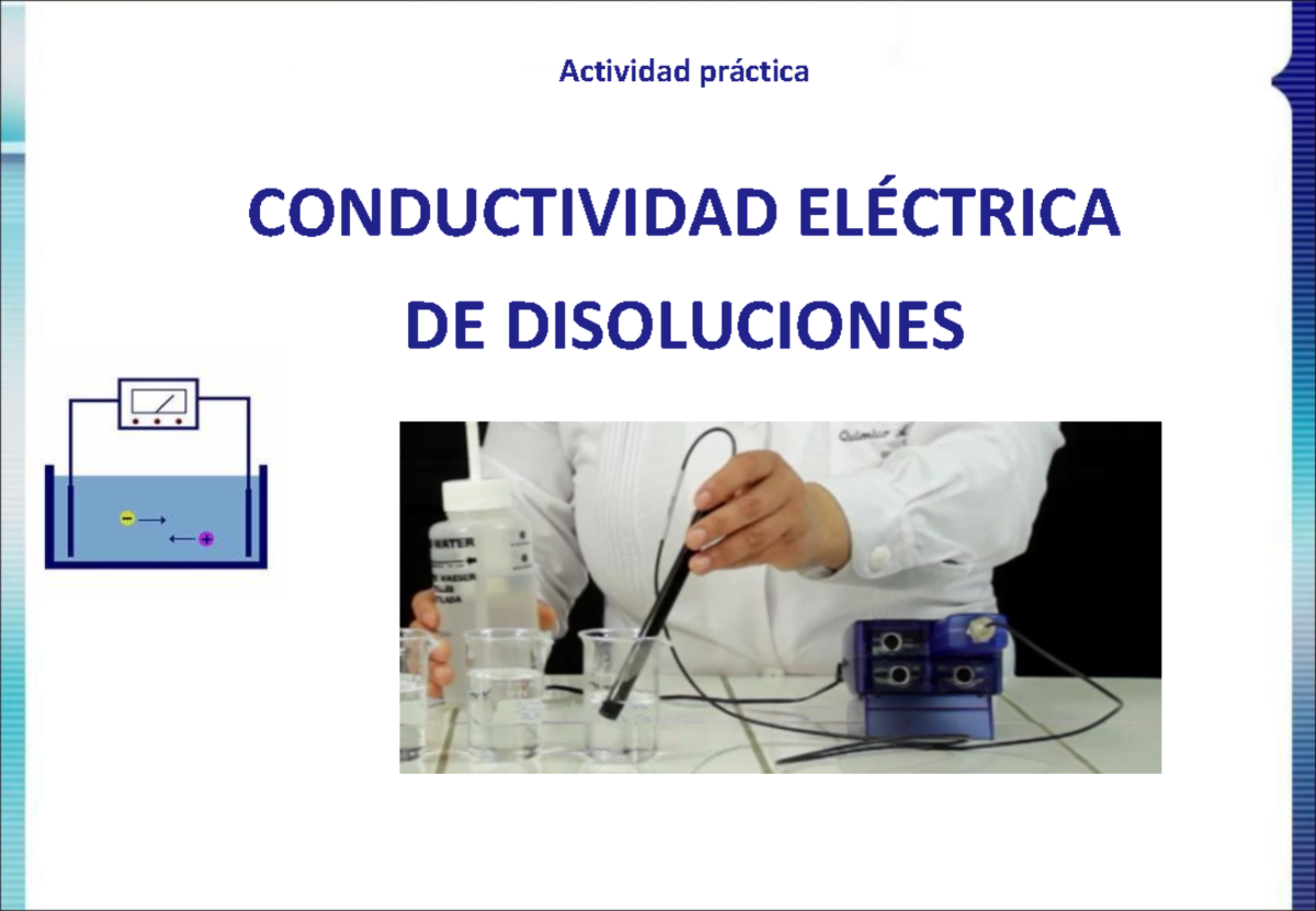 Laboratorio Conductividad practica - Actividad práctica CONDUCTIVIDAD ELÉCTRICA DE DISOLUCIONES ...