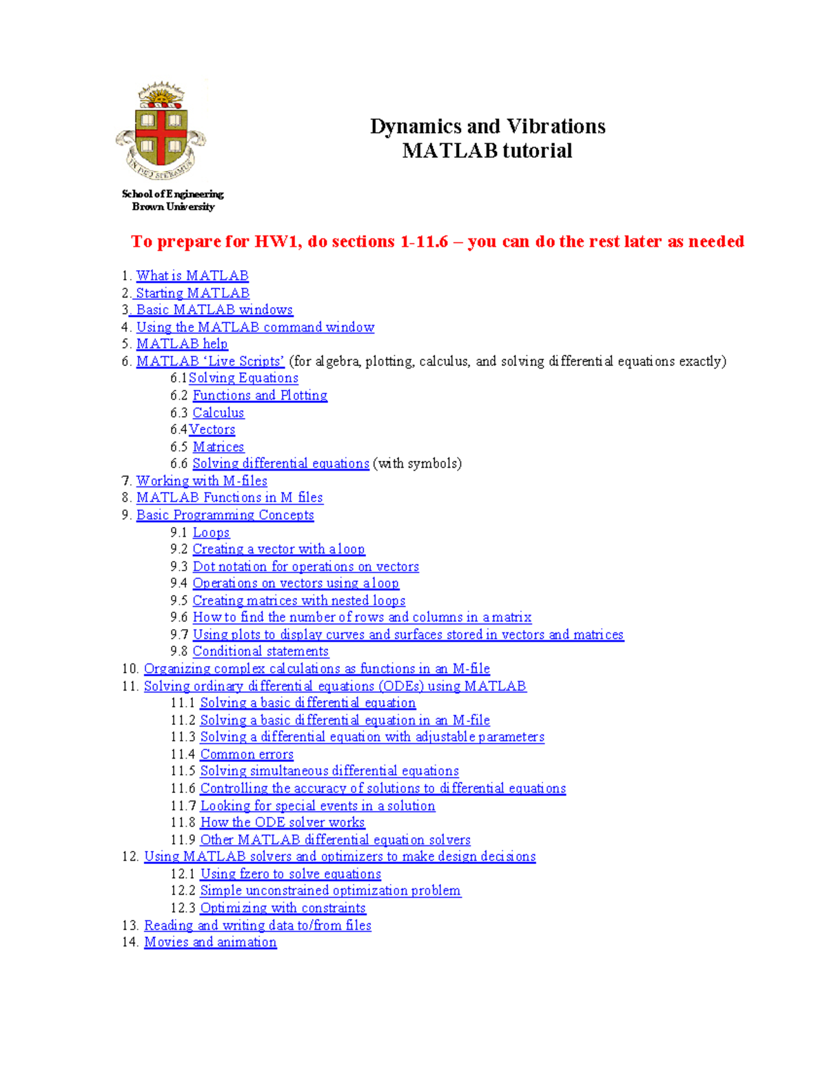 Matlab tutorial 2021 - Dynamics and Vibrations MATLAB tutorial School of Engineering Brown - Studocu
