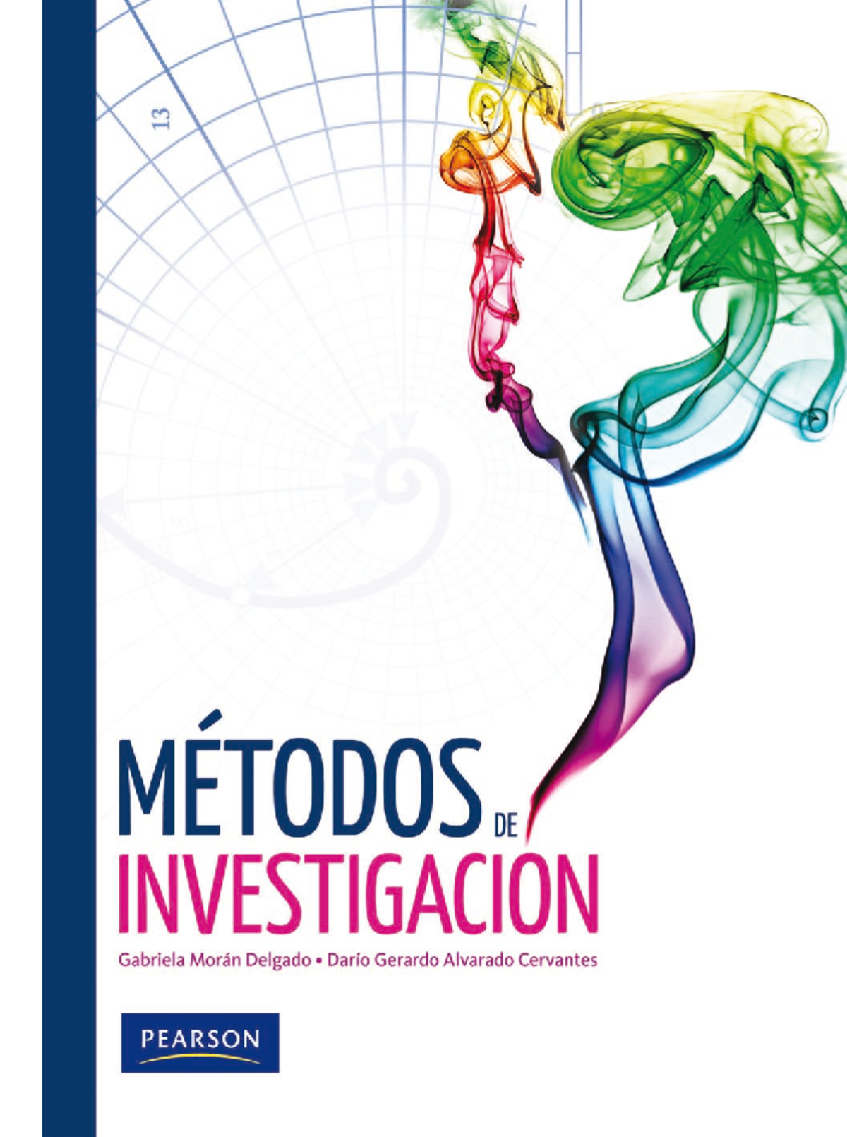 Libro Metodos DE Investigacion - MÉTODOS DE INVESTIGACIÓN Gabriela ...