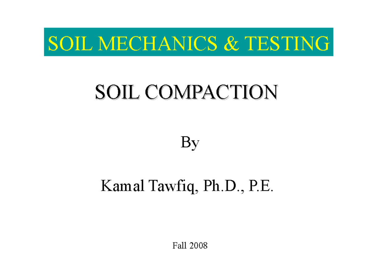 Soil - Compaction - Lecture notes, lecture 1 - SOIL MECHANICS TESTING ...