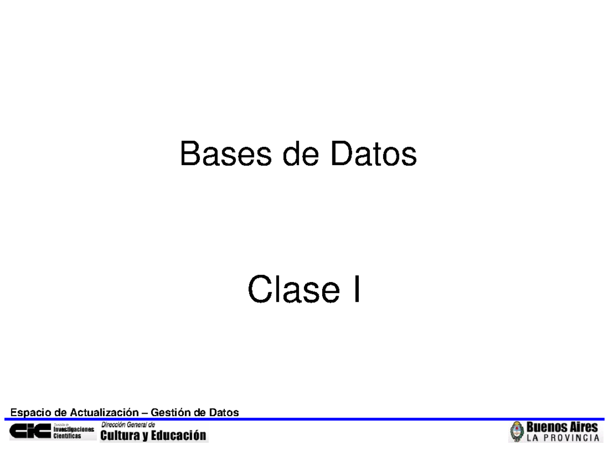 Gestion de Datos clase 01 - Bases de Datos Clase I Temario Conceptos generales de bases de datos ...
