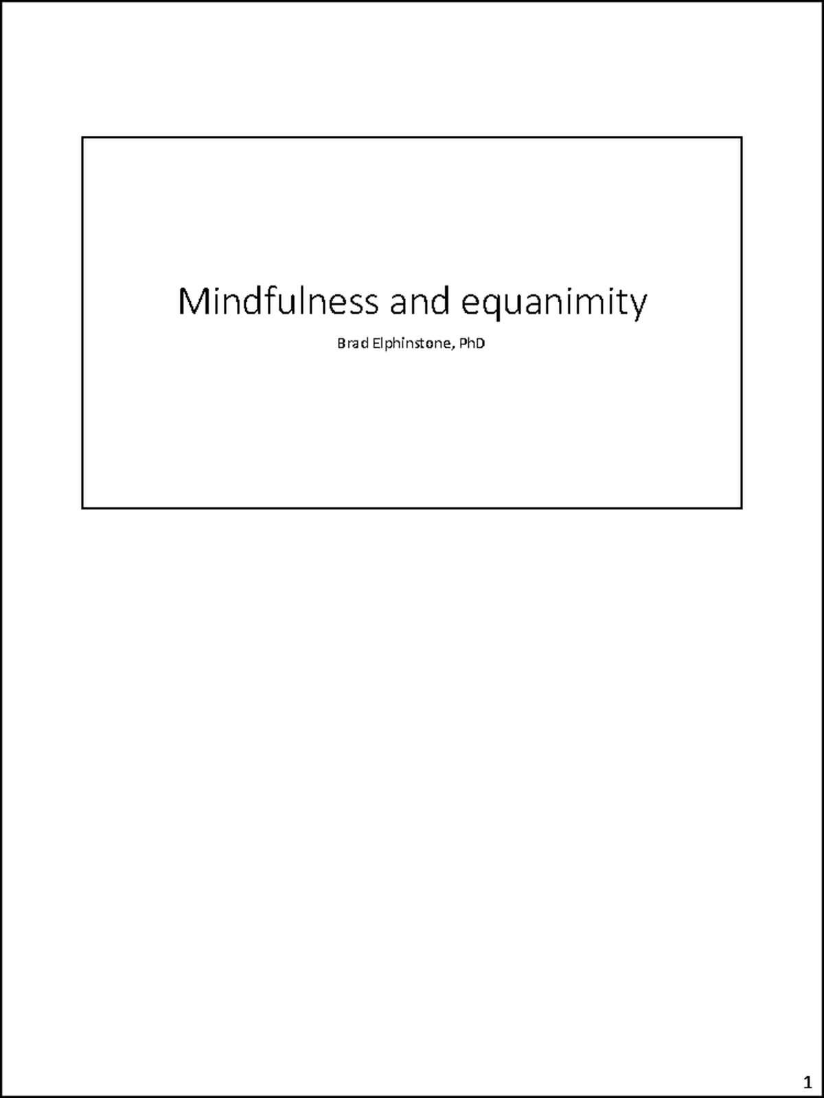 Week 7 - Mindfulness and equanimity - Mindfulness and equanimity Brad ...