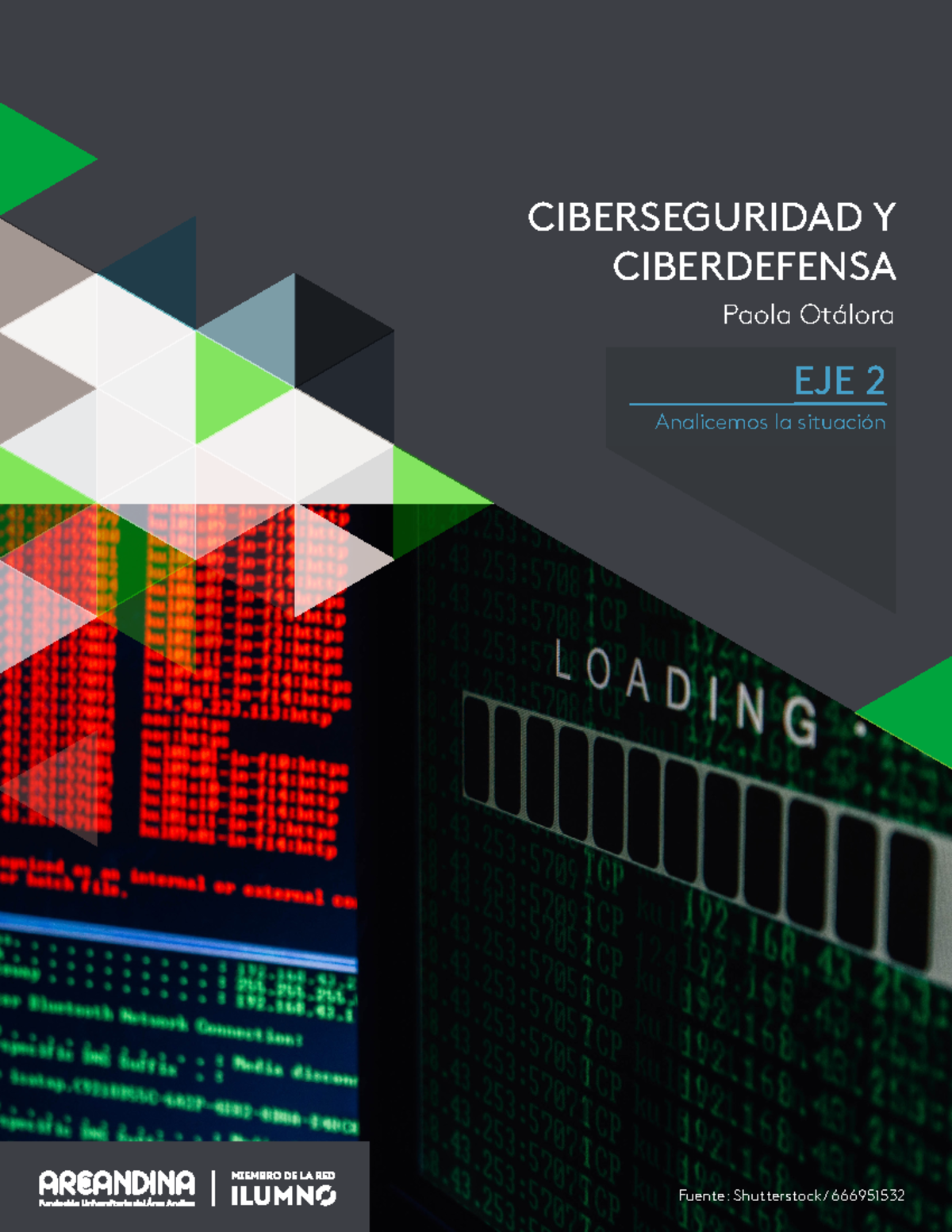 243 eje2 - CIBERSEGURIDAD Y CIBERDEFENSA - 202310-1A - 13 - EJE 2 Analicemos la situación Fuente ...