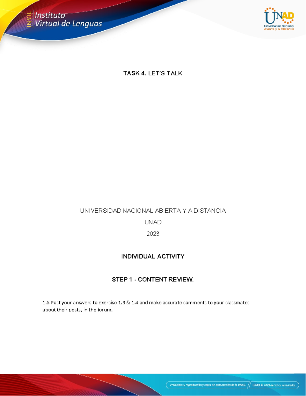 Annex 7 -TASK 4. LET’S TALK - TASK 4. LET’S TALK UNIVERSIDAD NACIONAL ABIERTA Y A DISTANCIA UNAD ...
