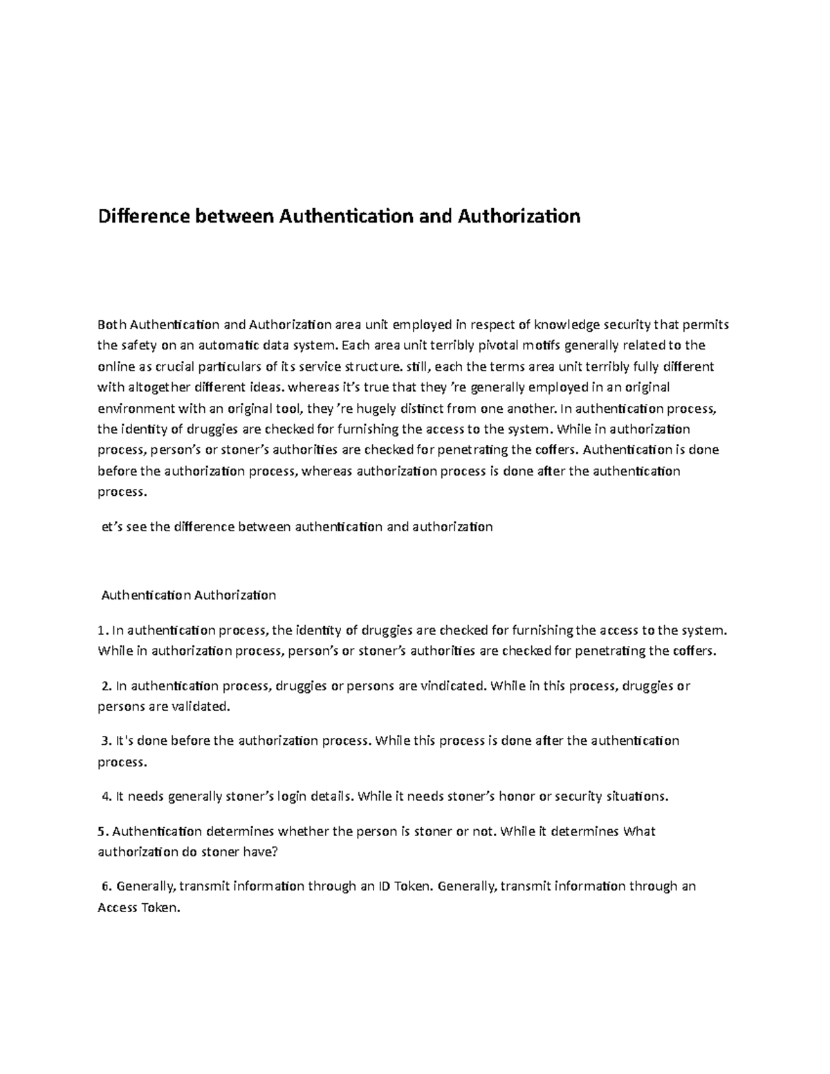 Difference between Authentication and Authorization - Each area unit terribly pivotal motifs ...