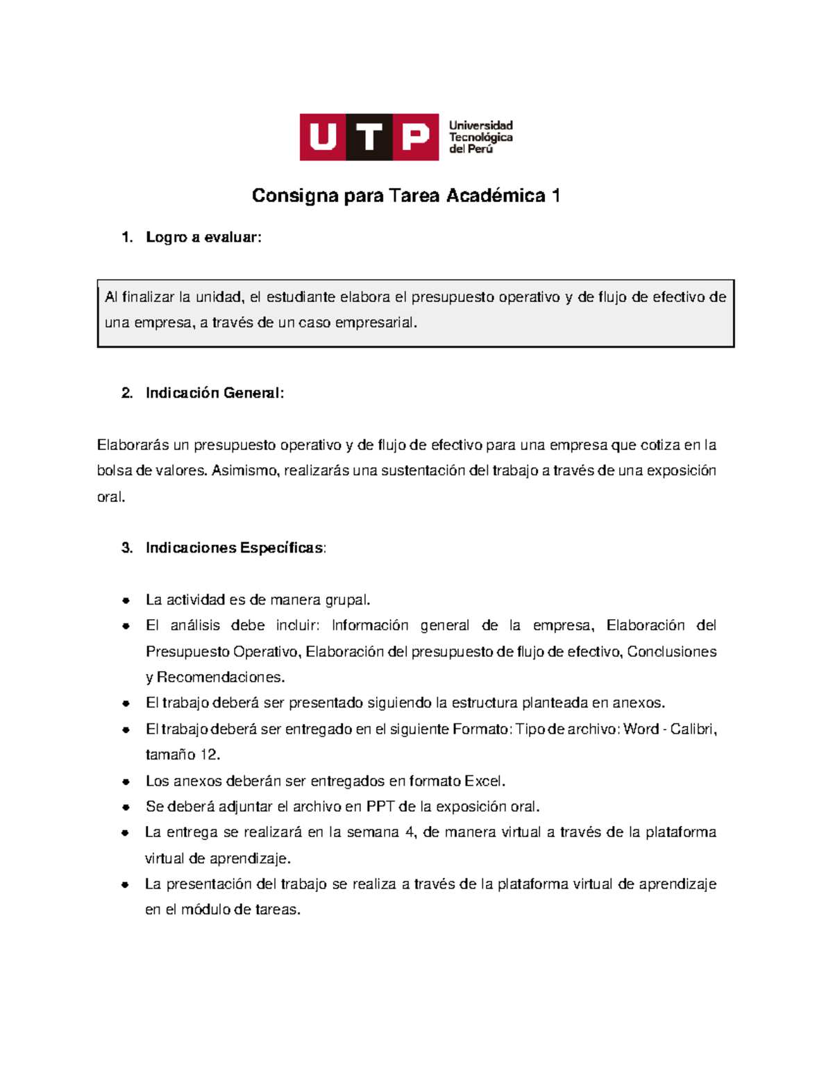 TA1 Indicacione - espero les sea útil - Consigna para Tarea Académica 1 1. Logro a evaluar: Al ...