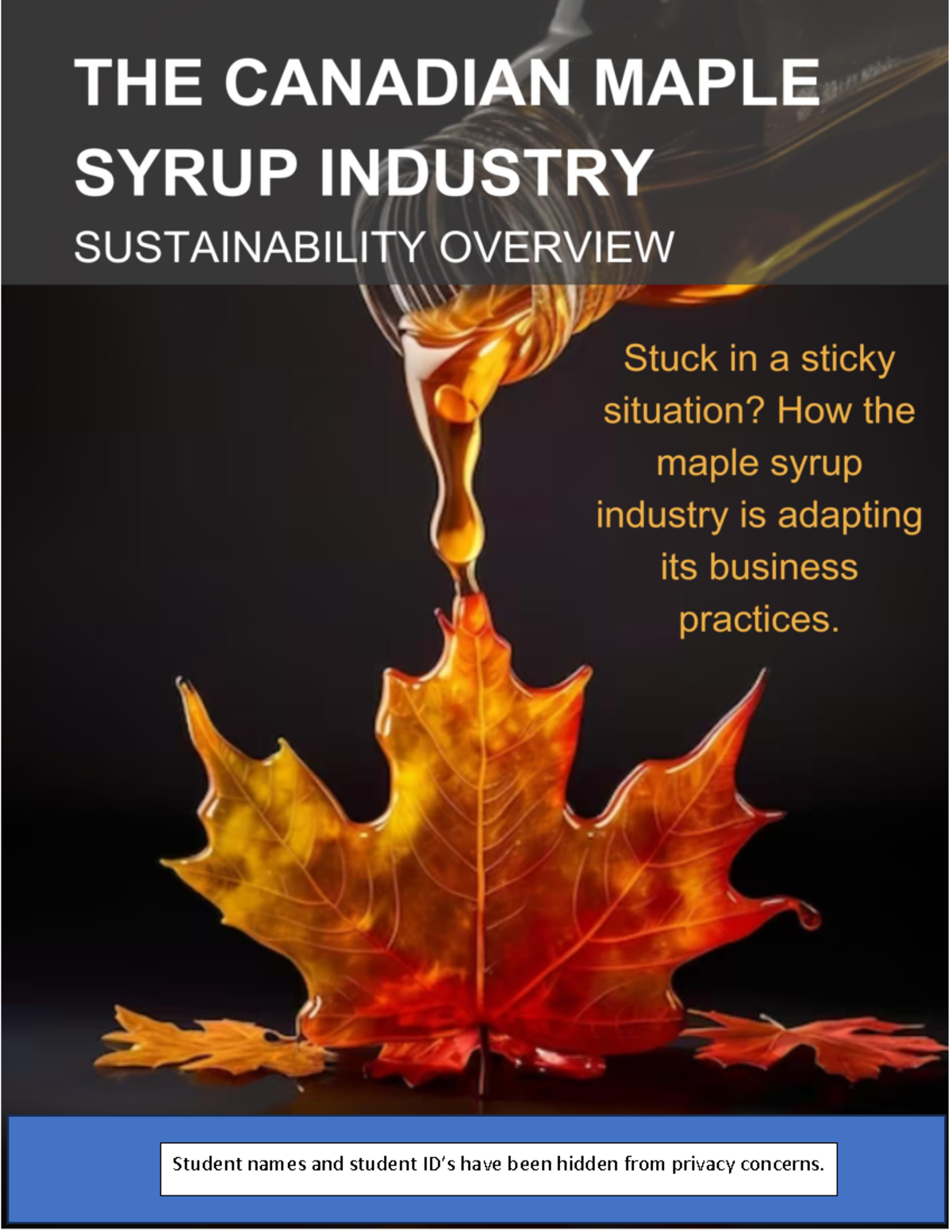 MGMT 4093 - Maple Syrup Industry Overview- exemplar - Student names and student ID’s have been ...