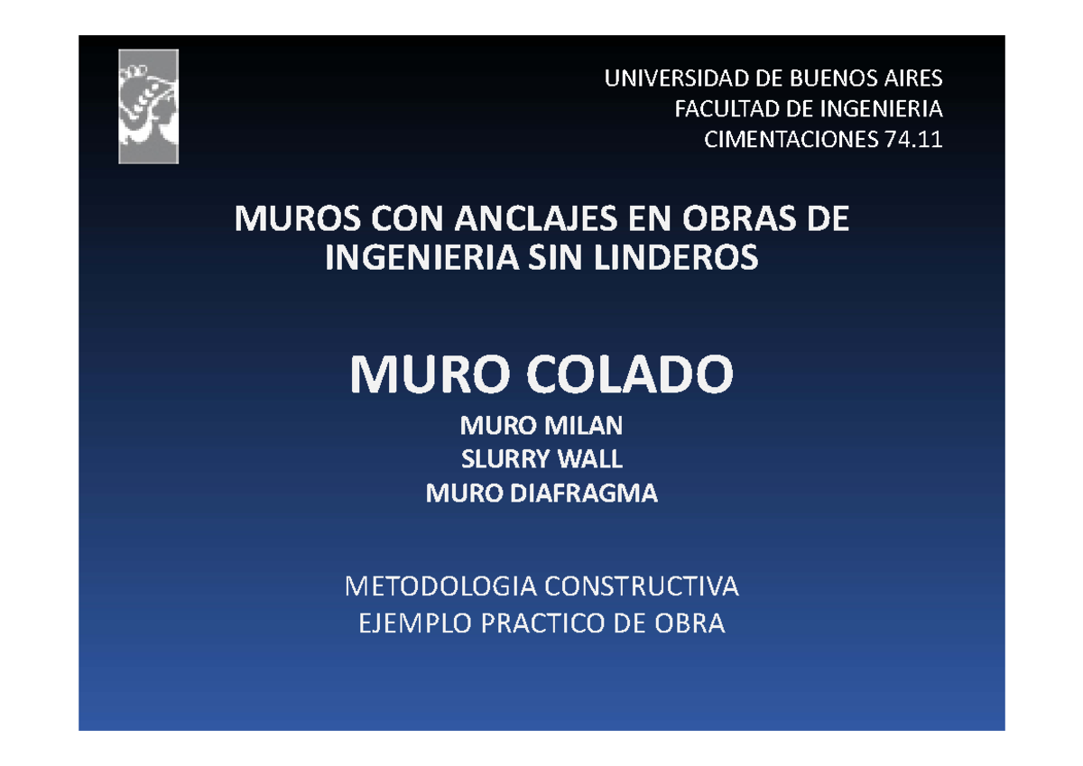 U4 2 Obra Muro Colado - ciimentacion - UNIVERSIDAD DE BUENOS AIRES ...