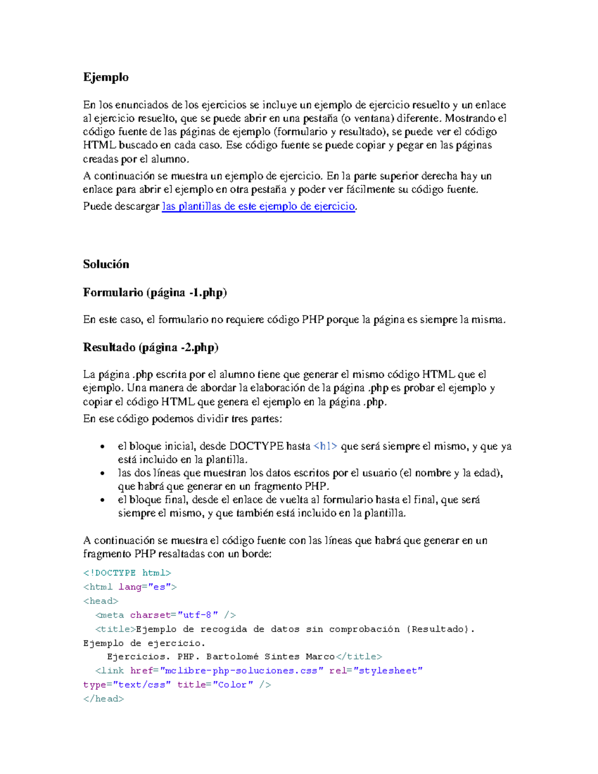 Php-Ejercicios-Resueltos - Ejemplo En los enunciados de los ejercicios se incluye un ejemplo de ...