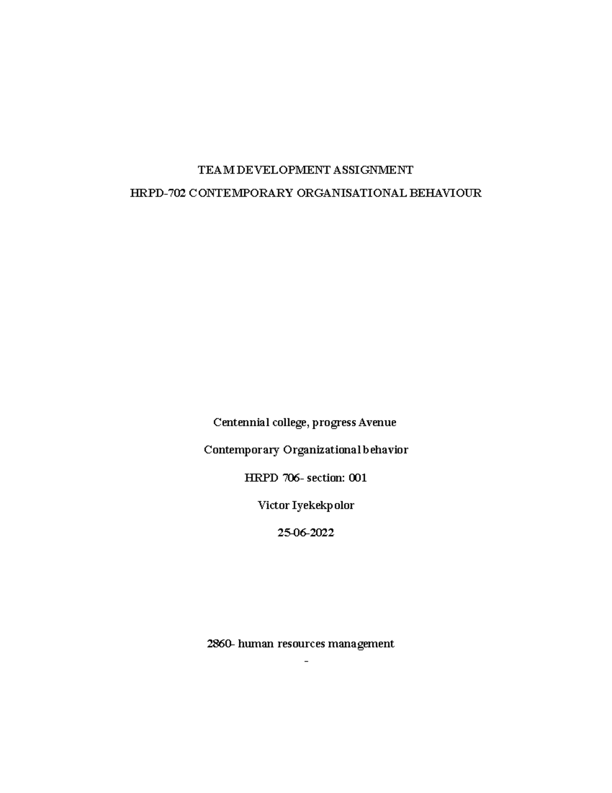 TEAM Development Assignment - Copy - TEAM DEVELOPMENT ASSIGNMENT HRPD-702 CONTEMPORARY - Studocu