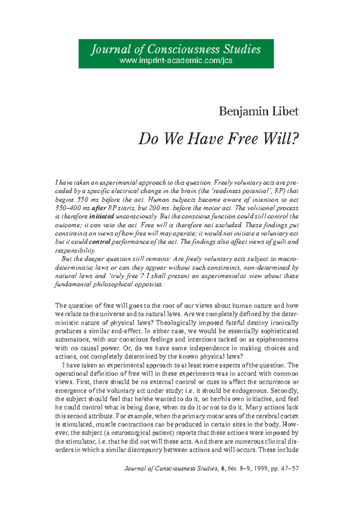 Libet article - Benjamin Libet Do We Have Free Will? I have taken an ...