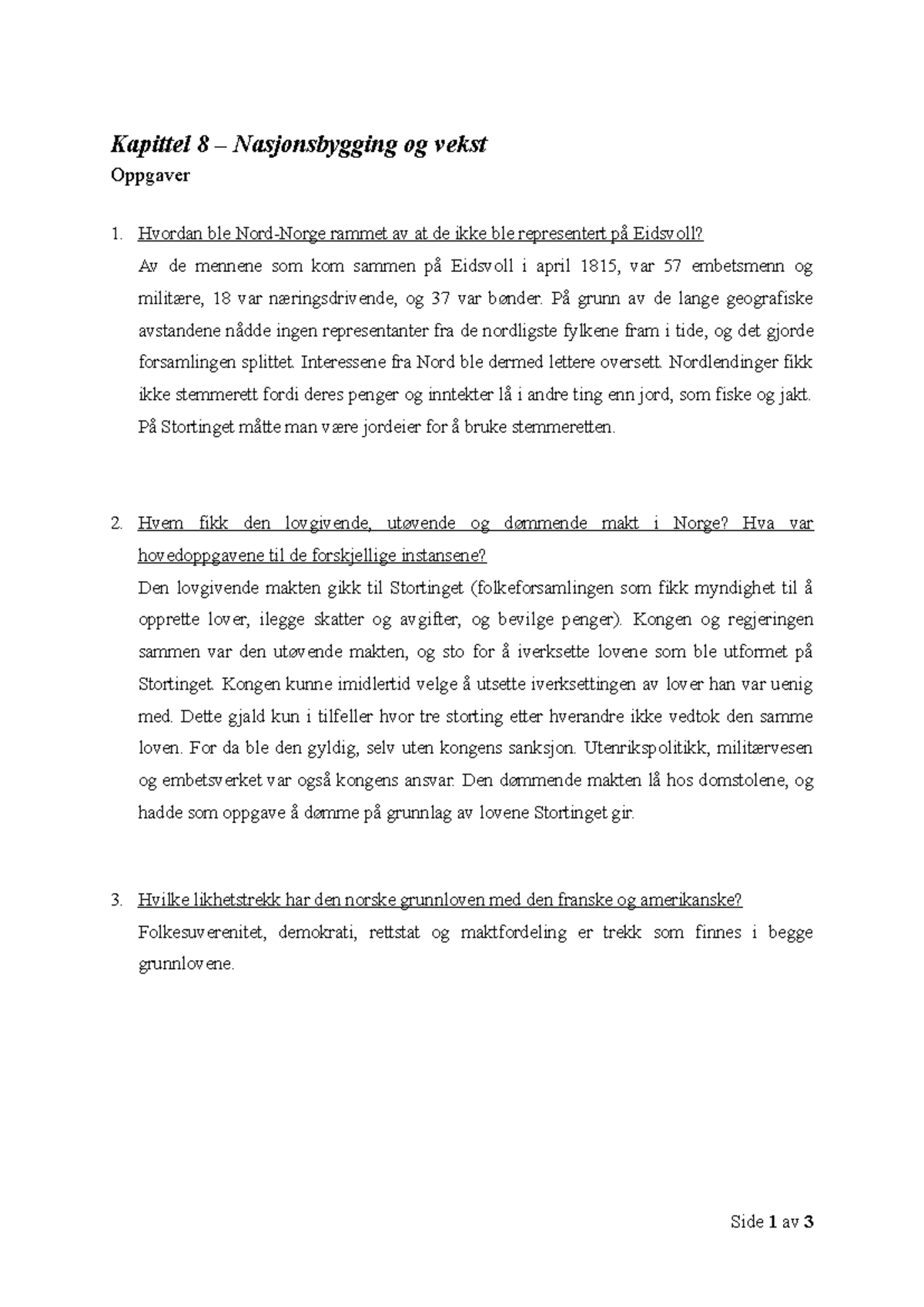 Kapittel 8 - Nasjonsbygging og vekst - Kapittel 8 – Nasjonsbygging og vekst Oppgaver 1. Hvordan ...