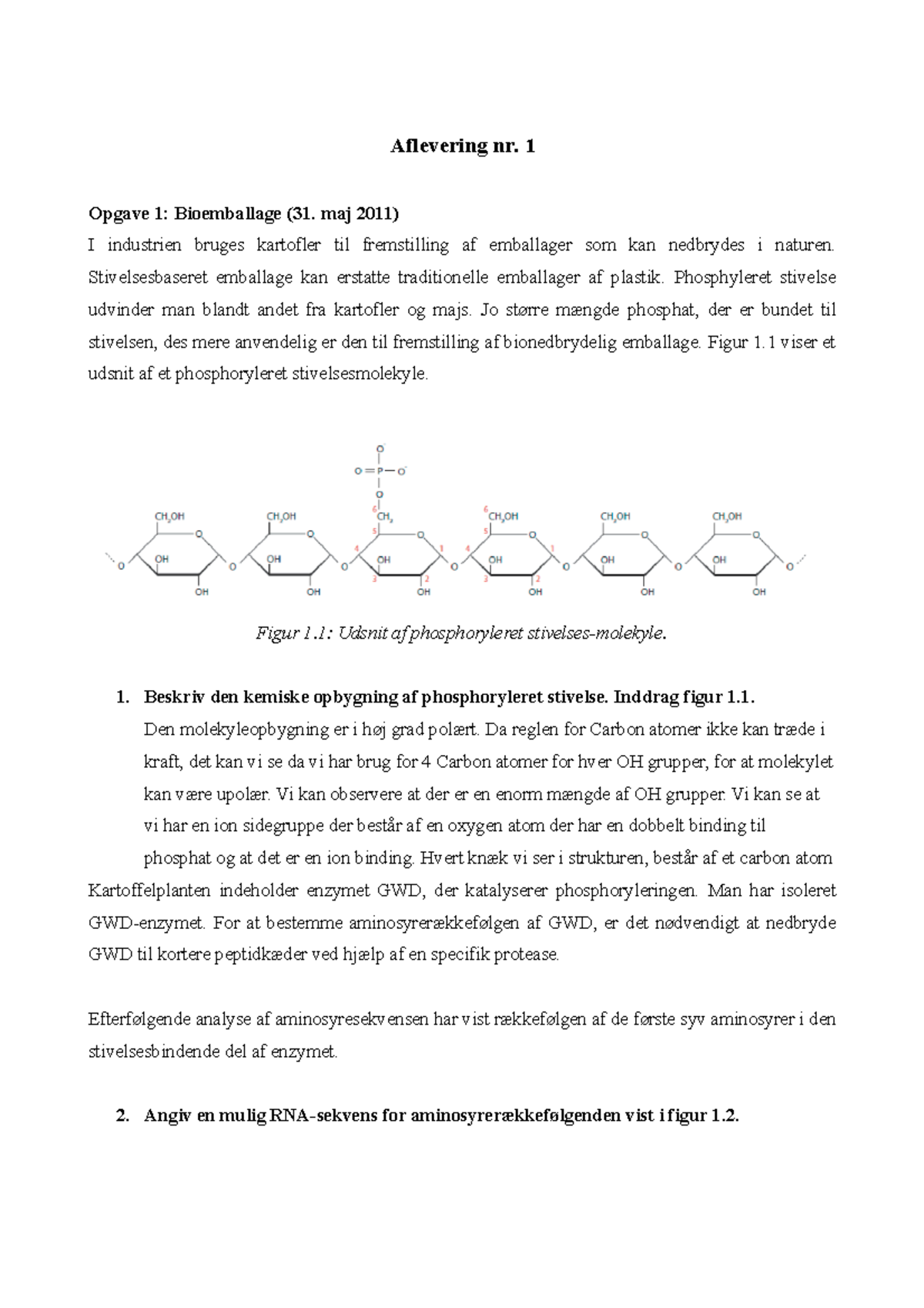 Aflevering nr 1 grundlængende kemi og biologi - Aflevering nr. 1 Opgave ...