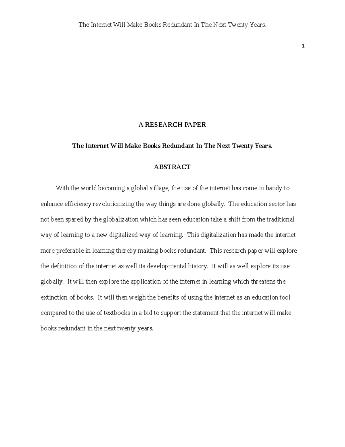Research paper 3 - good - 1 A RESEARCH PAPER The Internet Will Make ...