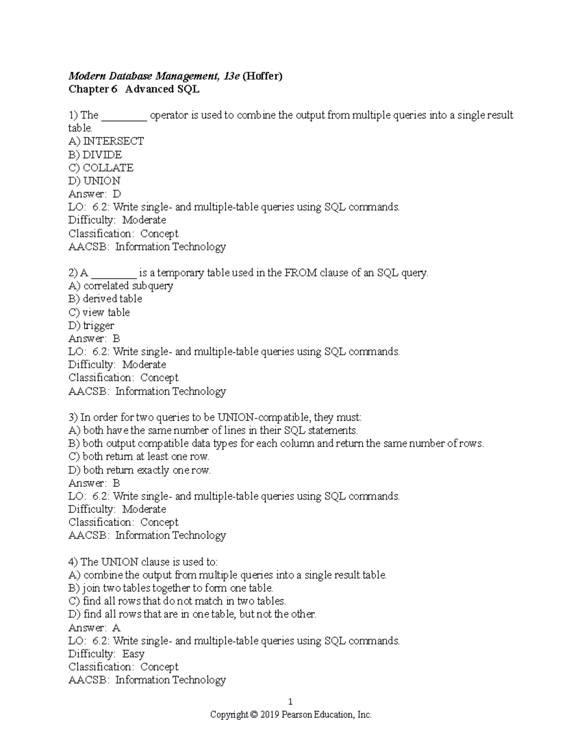 Chapter 6 - answer key - Modern Database Management, 13e (Hoffer) Chapter 6 Advanced SQL 1) The ...