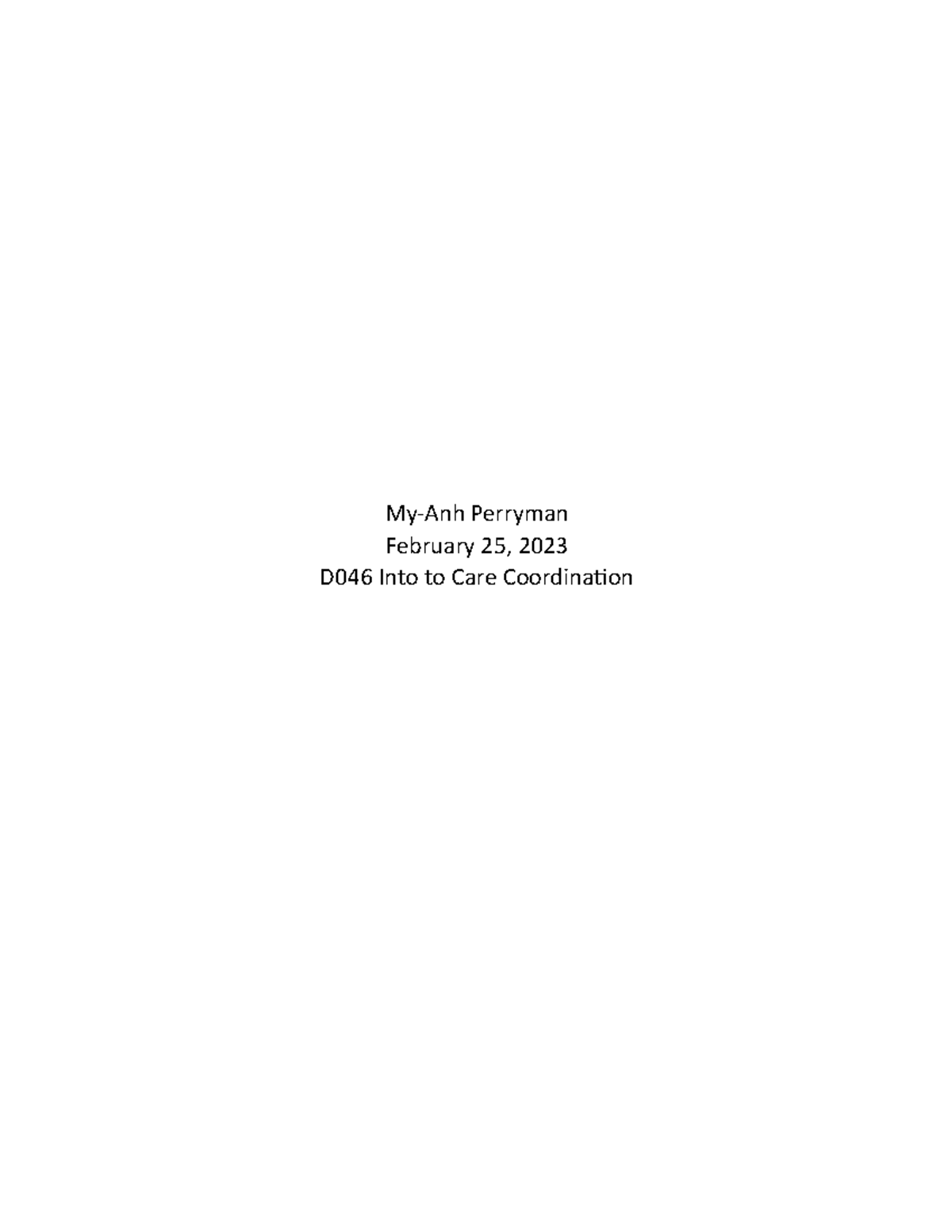 D046 Study Guide - My-Anh Perryman February 25, 2023 D046 Into to Care ...