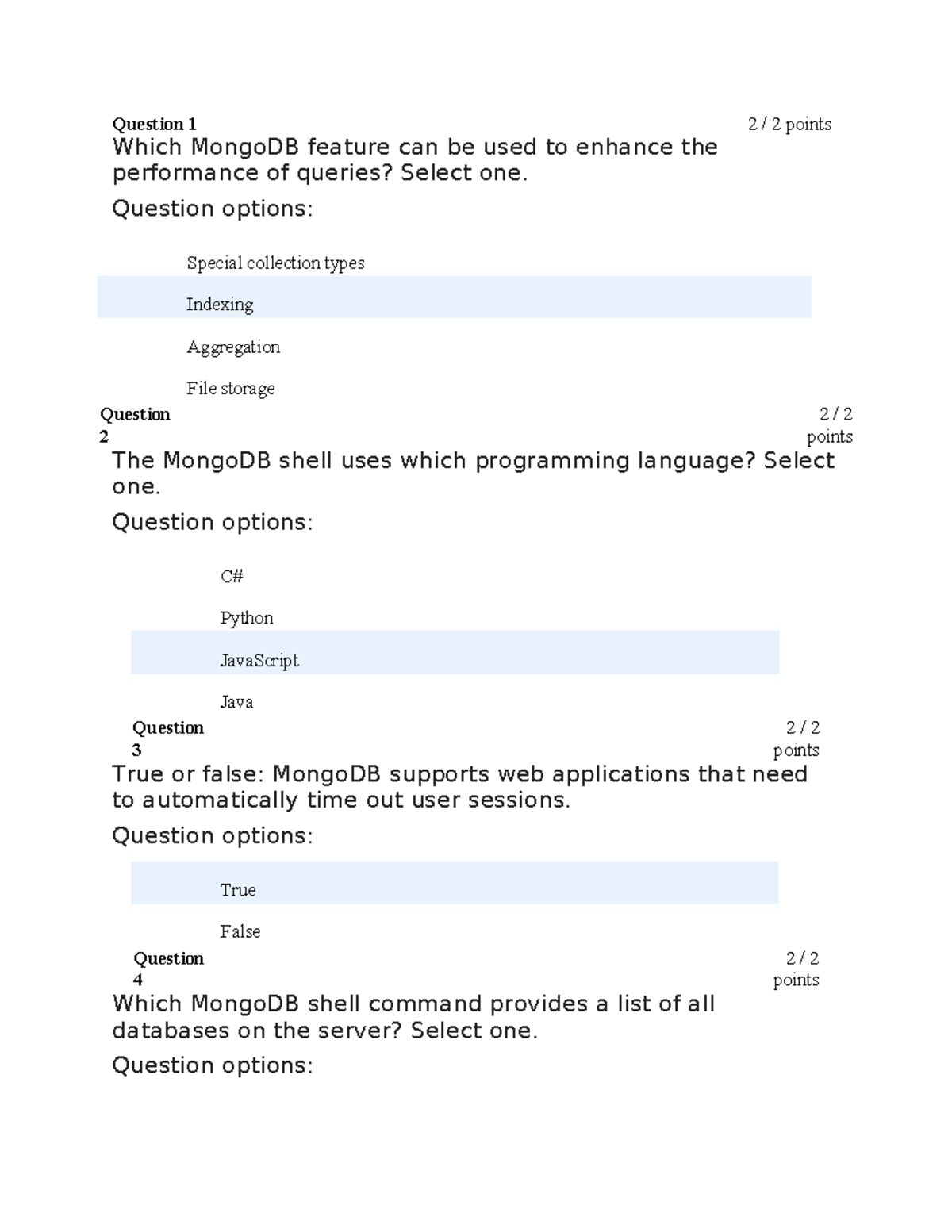 1-2Fund of Mongo DB Quiz 1 - Question 1 2 / 2 points Which MongoDB feature can be used to ...