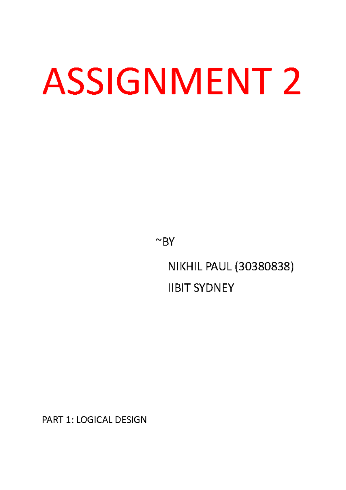 Assignment 2( Itech 2301) - ASSIGNMENT 2 ~BY NIKHIL PAUL (30380838 ...