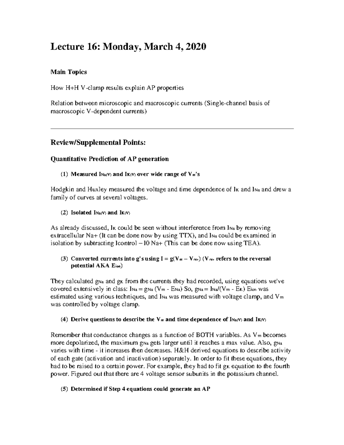 Lecture 16 Neurophysiology - Lecture 16: Monday, March 4, 2020 Main Topics How H+H V-clamp ...