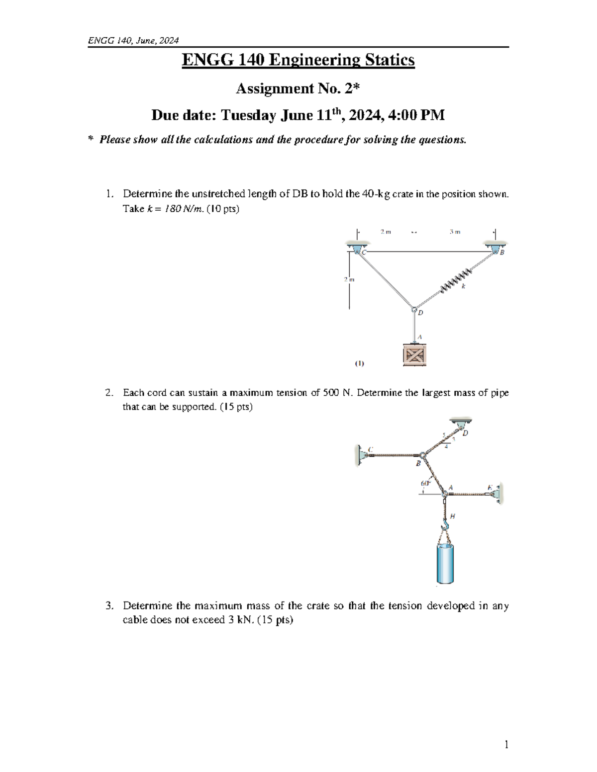 ENGG 140 Assignment No.2 (2024) - ENGG 140 , June, 20 24 1 ENGG 140 Engineering Statics ...