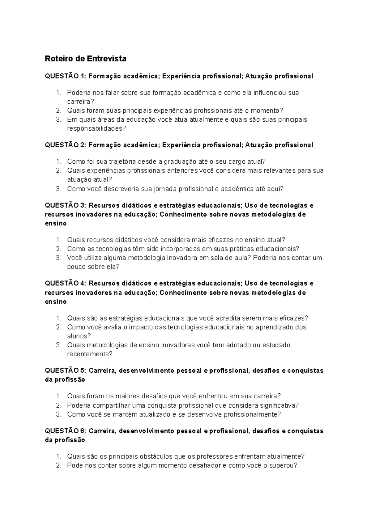 Roteiro de entrevista - Roteiro de Entrevista QUESTÃO 1: Formação ...
